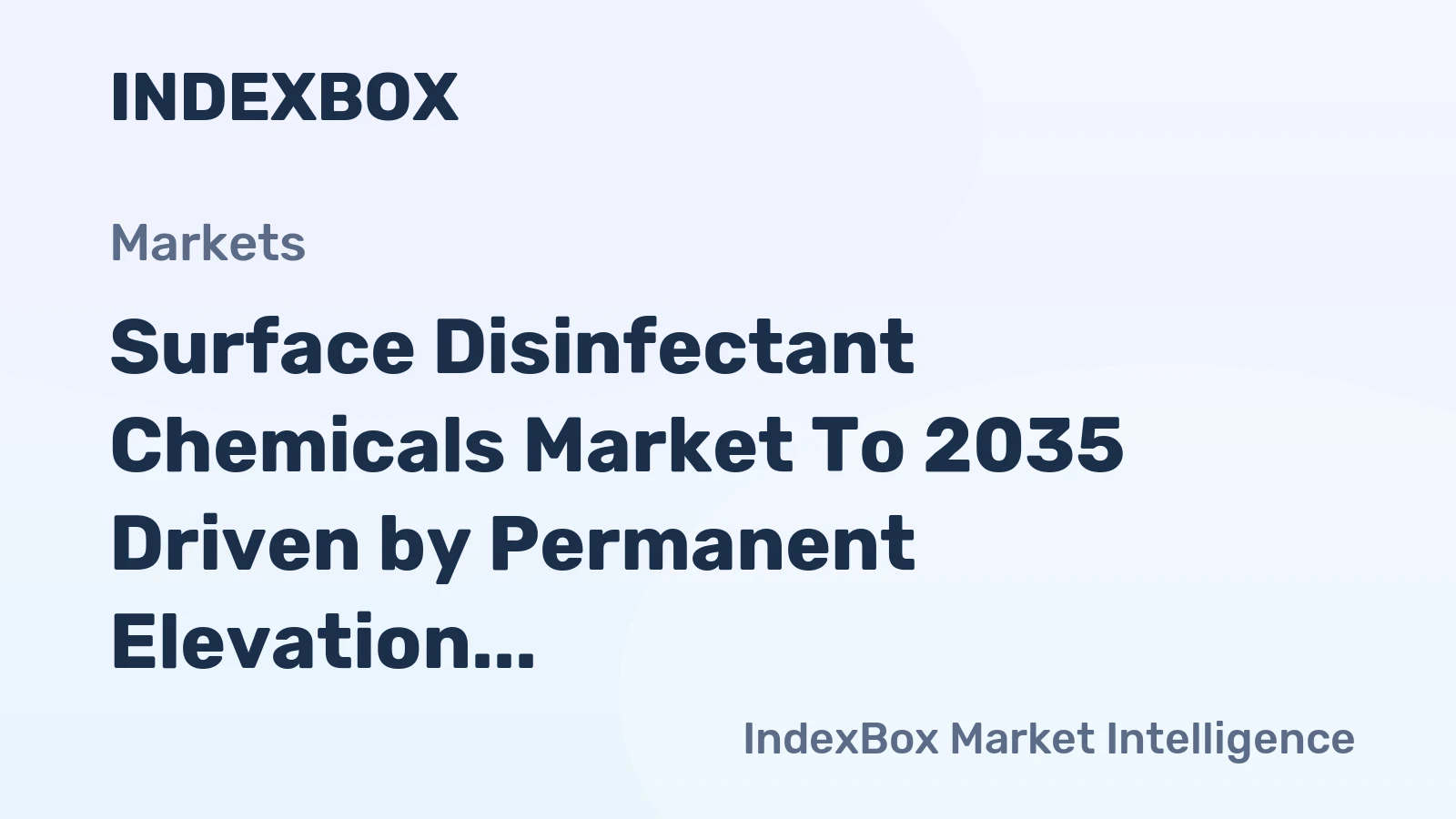 Surface Disinfectant Chemicals Market to 2035 Driven by Permanent Elevation of Healthcare Infection Control Protocols