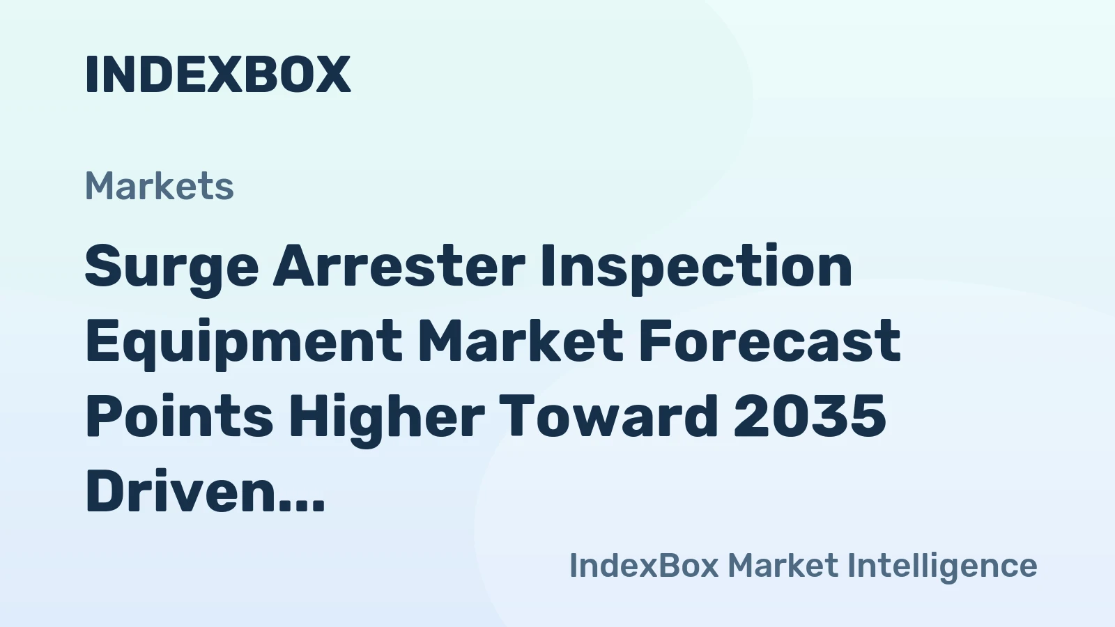 Surge Arrester Inspection Equipment Market Forecast Points Higher Toward 2035 Driven by Grid Modernization and Renewable Integration