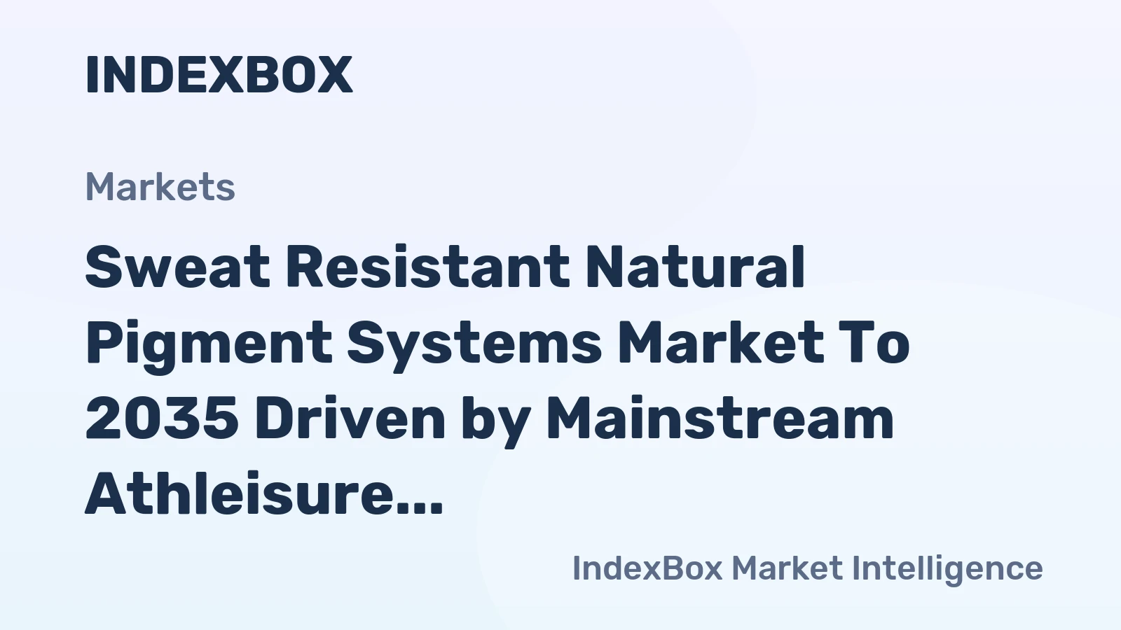 Sweat Resistant Natural Pigment Systems Market to 2035 Driven by Mainstream Athleisure and Performance Cosmetic Demand