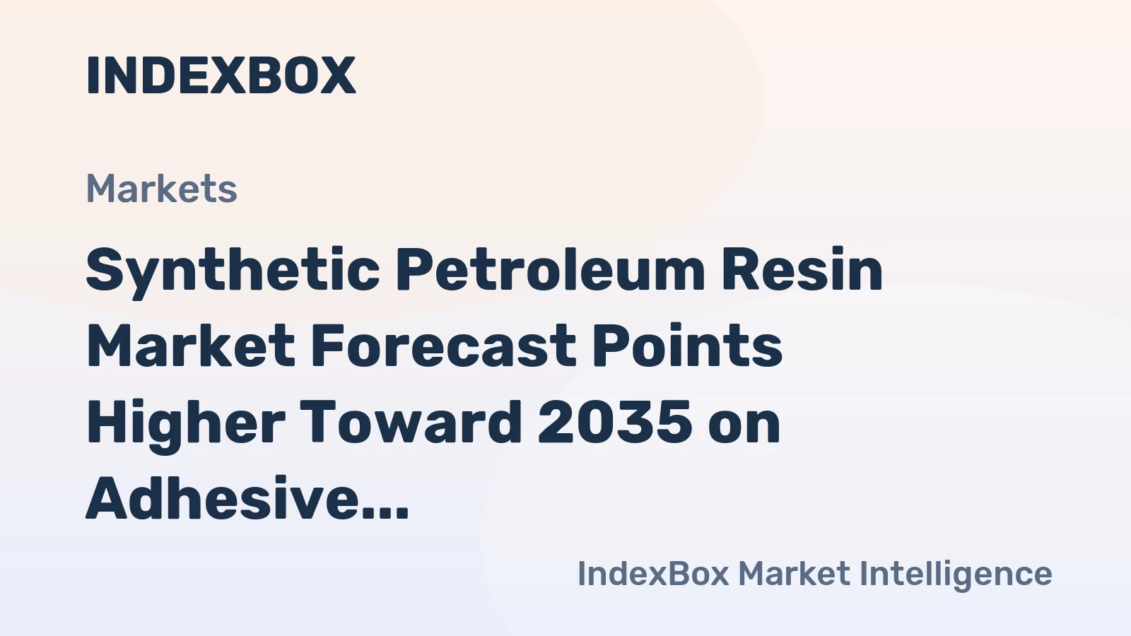 Synthetic Petroleum Resin Market Forecast Points Higher Toward 2035 on Adhesive Sector Demand