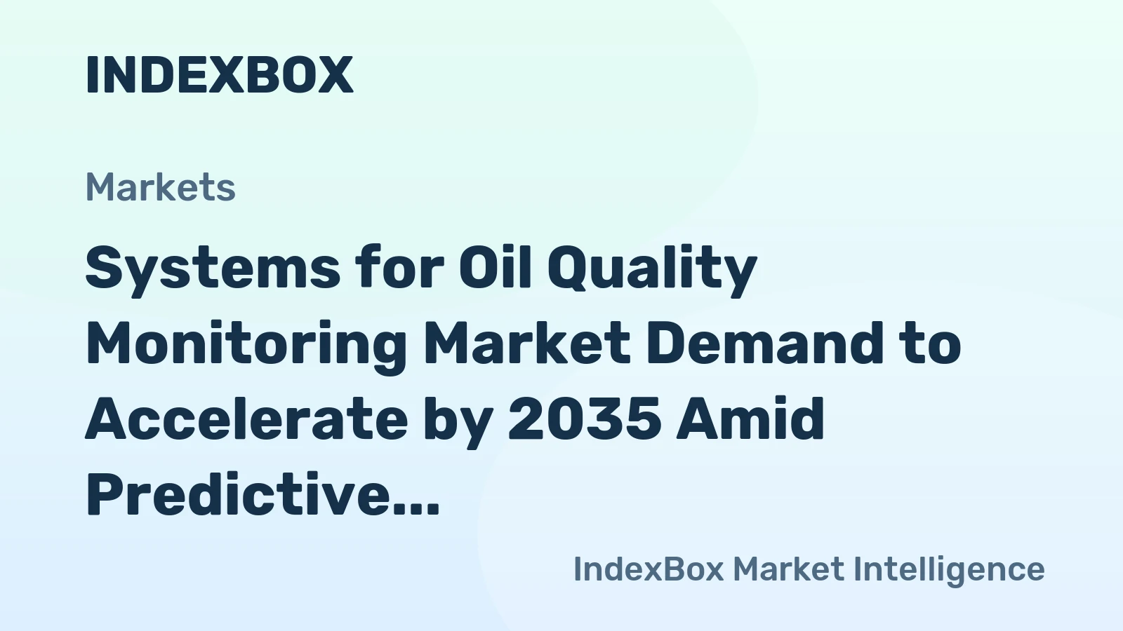 Systems for Oil Quality Monitoring Market Demand to Accelerate by 2035 Amid Predictive Maintenance Shift