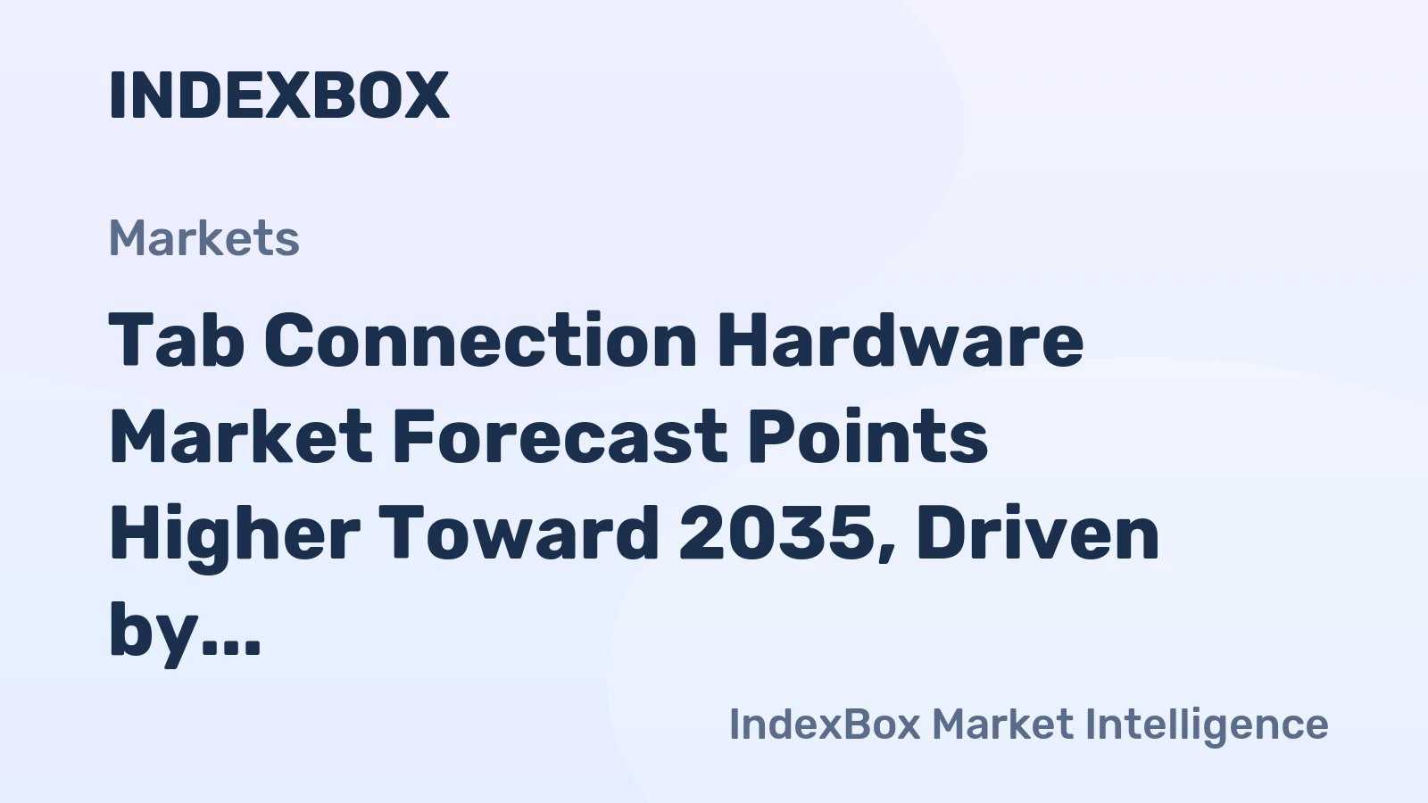 Tab Connection Hardware Market Forecast Points Higher Toward 2035, Driven by Industrial Modernization