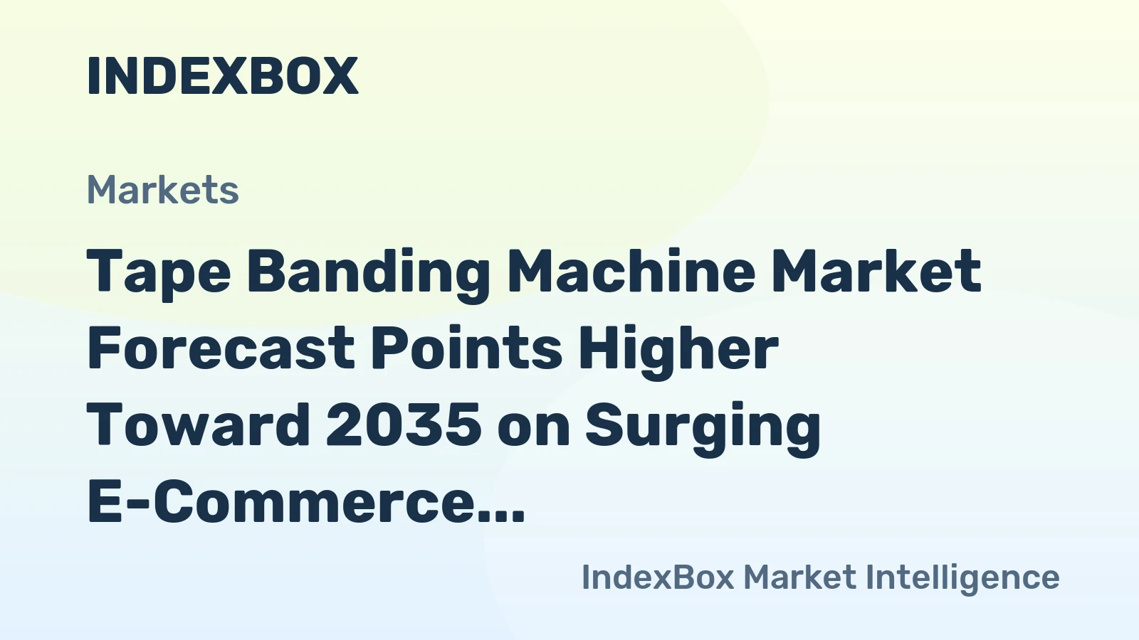 Tape Banding Machine Market Forecast Points Higher Toward 2035 on Surging E-Commerce Demand