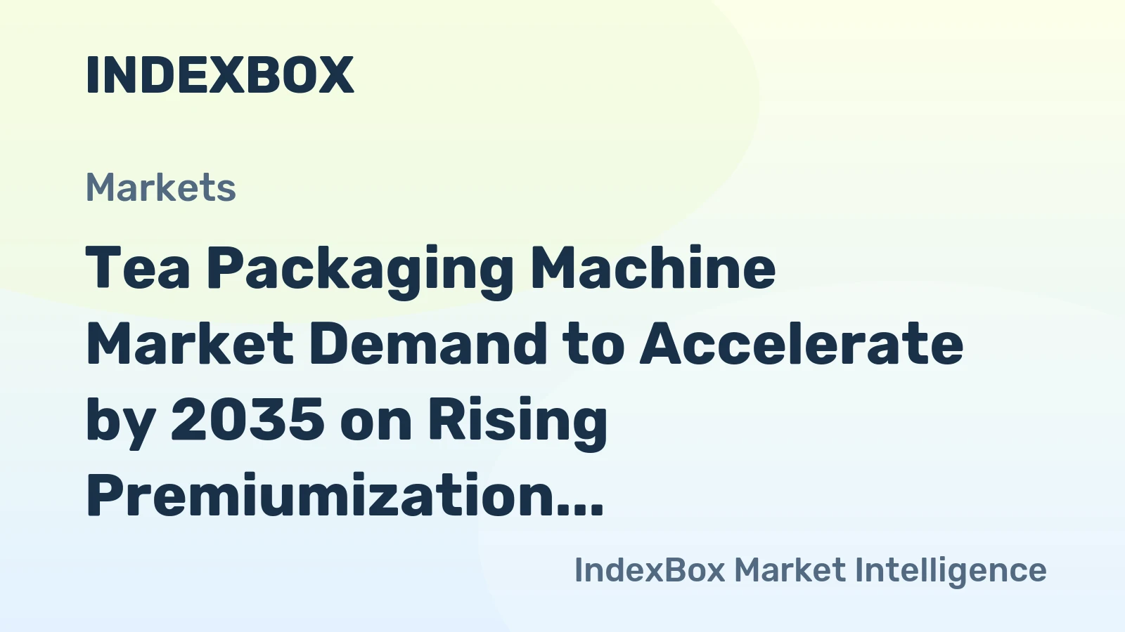 Tea Packaging Machine Market Demand to Accelerate by 2035 on Rising Premiumization and E-Commerce