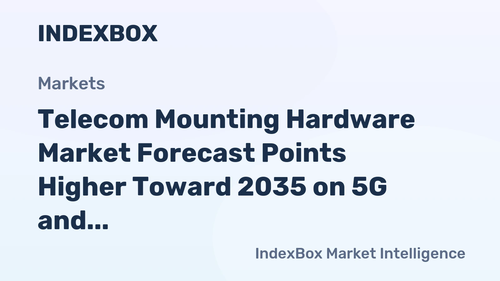 Telecom Mounting Hardware Market Forecast Points Higher Toward 2035 on 5G and Network Densification