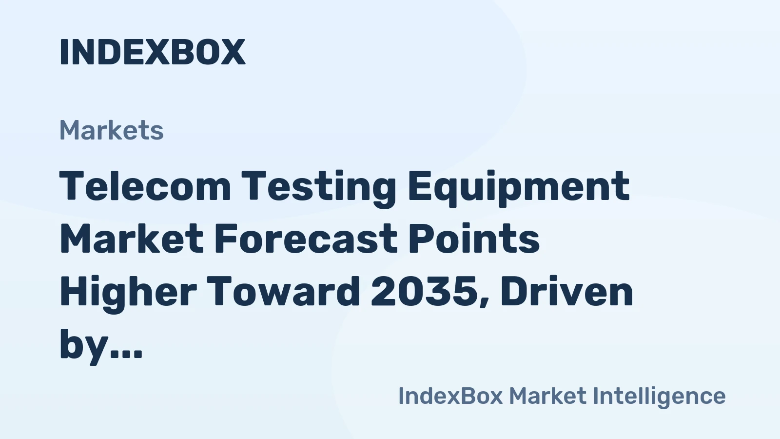 Telecom Testing Equipment Market Forecast Points Higher Toward 2035, Driven by 5G and Fiber Expansion