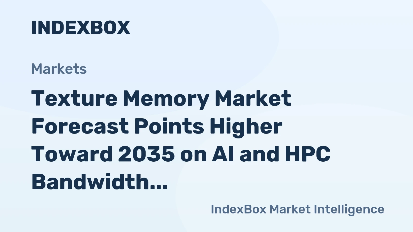 Texture Memory Market Forecast Points Higher Toward 2035 on AI and HPC Bandwidth Demands