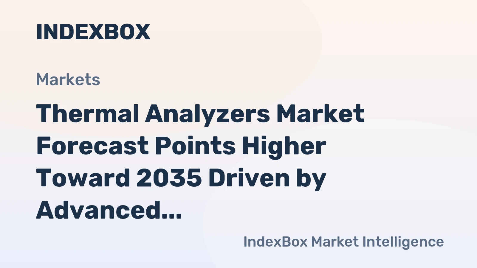 Thermal Analyzers Market Forecast Points Higher Toward 2035 Driven by Advanced Materials R&D