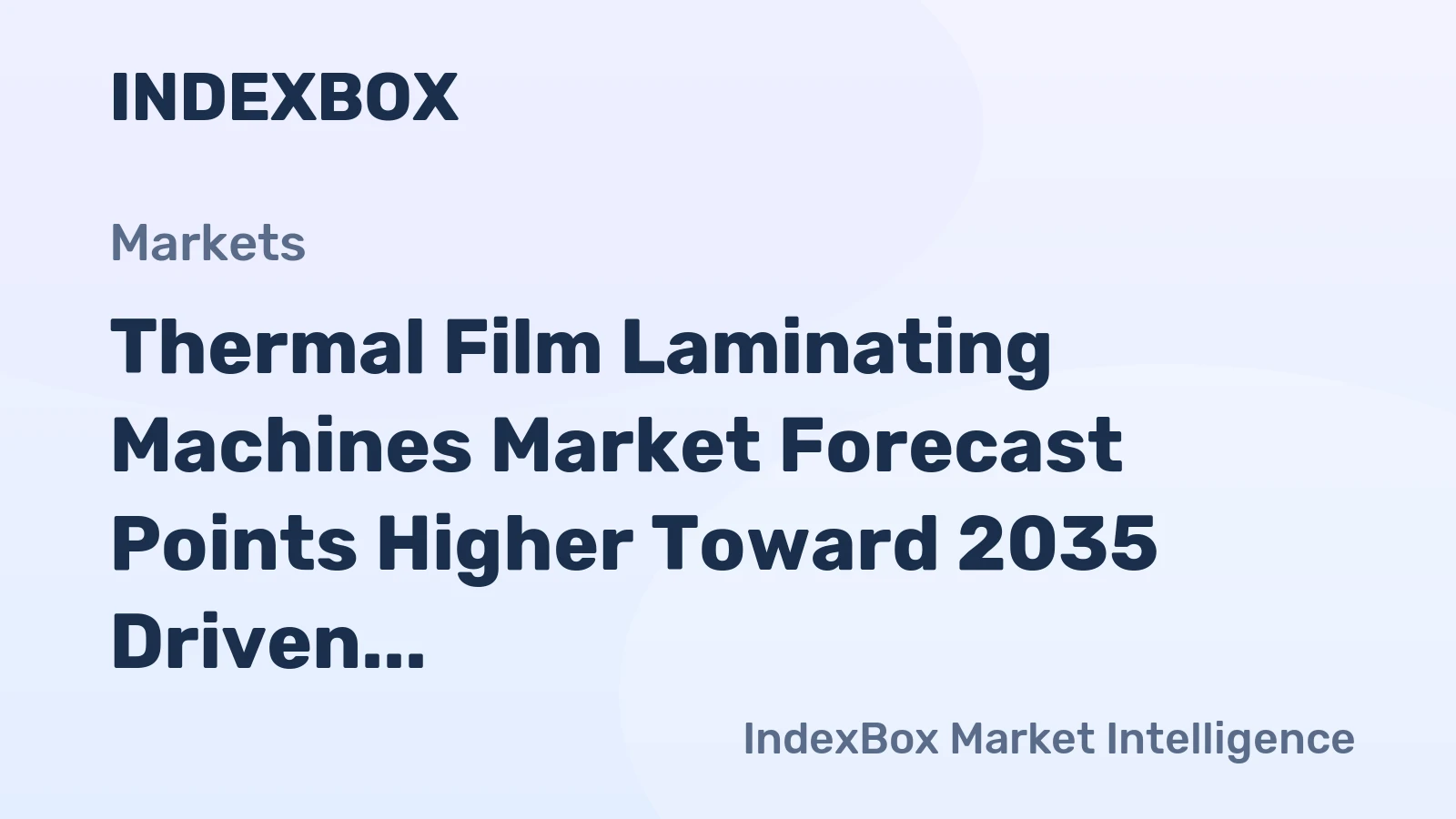 Thermal Film Laminating Machines Market Forecast Points Higher Toward 2035 Driven by Packaging Automation and Digital Print Growth