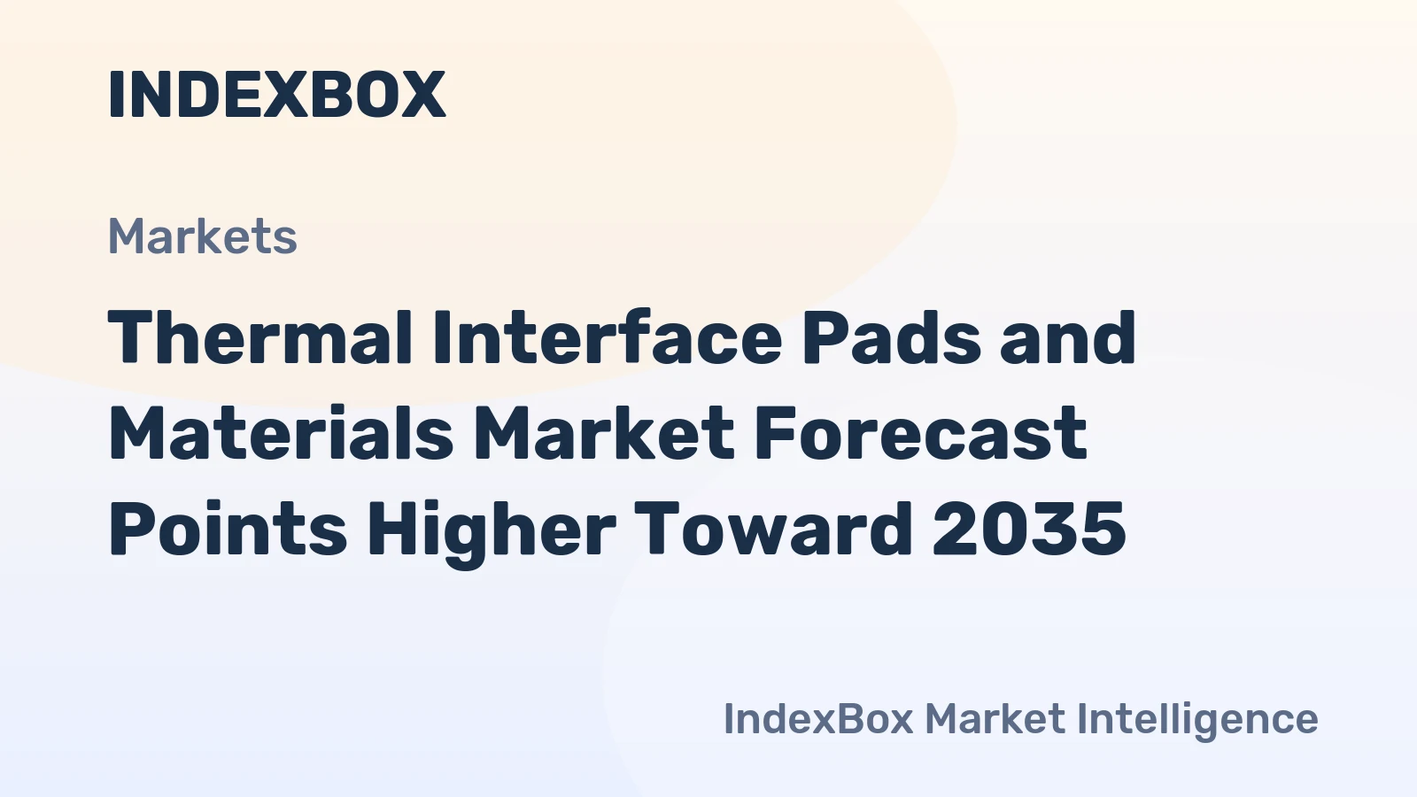 Thermal Interface Pads and Materials Market Forecast Points Higher Toward 2035, Driven by AI and Electrification