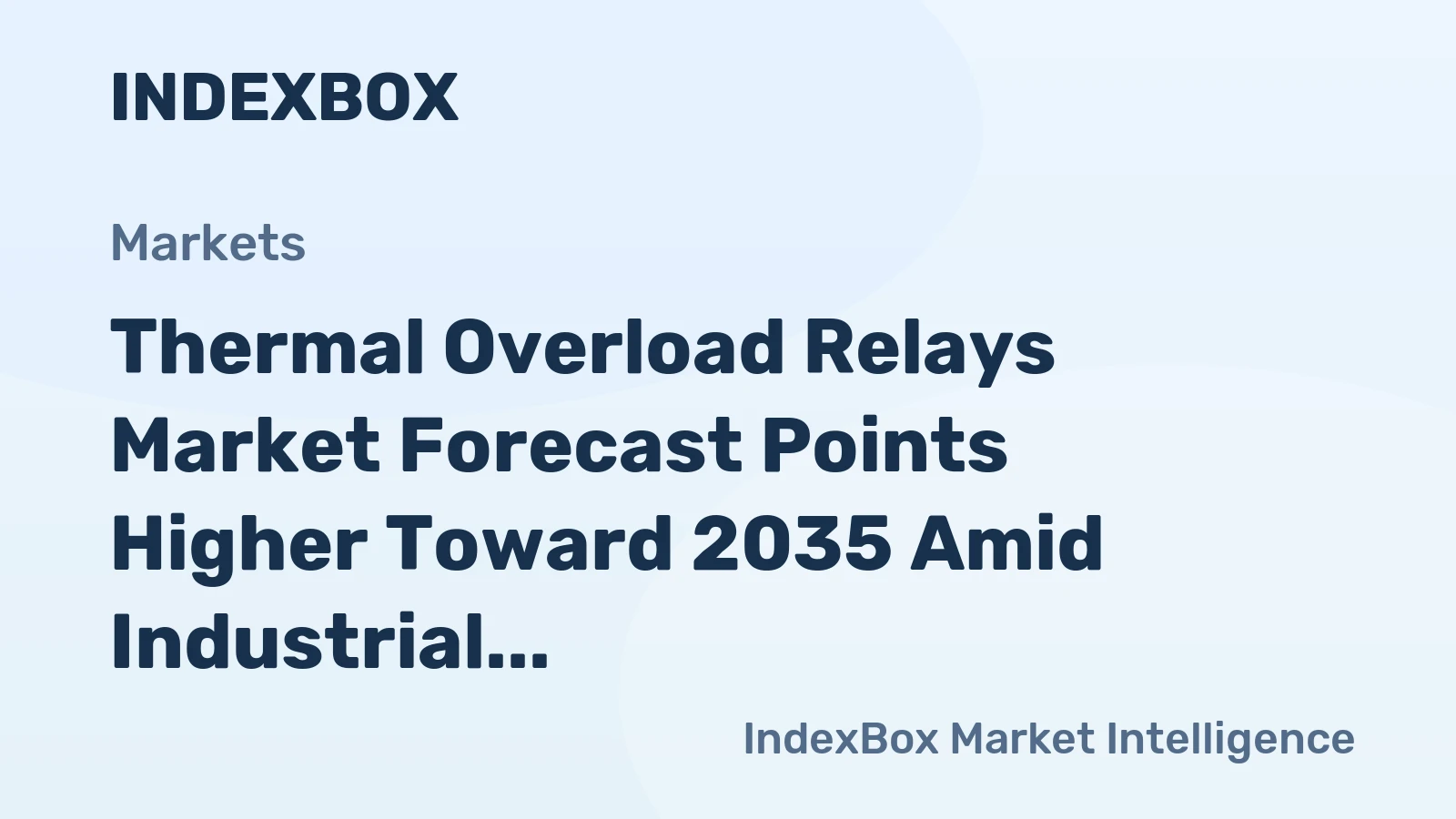 Thermal Overload Relays Market Forecast Points Higher Toward 2035 Amid Industrial Automation Push