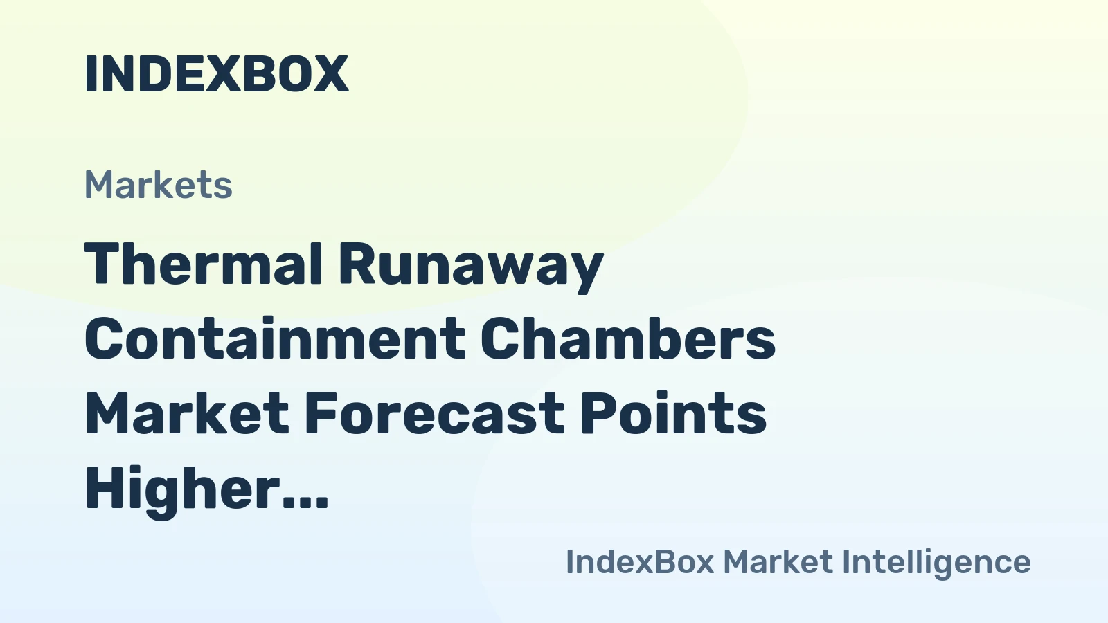 Thermal Runaway Containment Chambers Market Forecast Points Higher Toward 2035 Amid Battery Safety Mandates