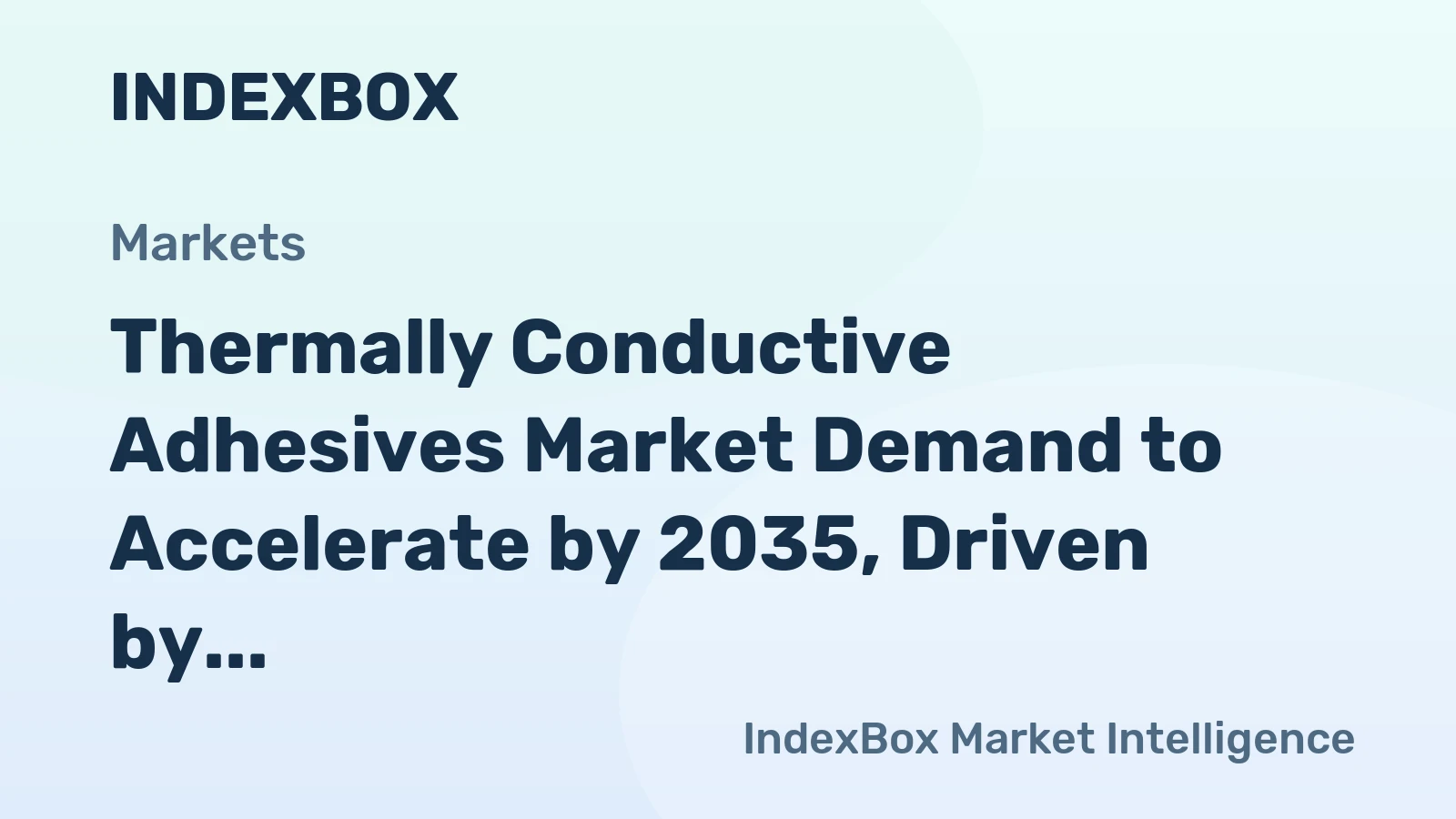 Thermally Conductive Adhesives Market Demand to Accelerate by 2035, Driven by EV and AI Hardware