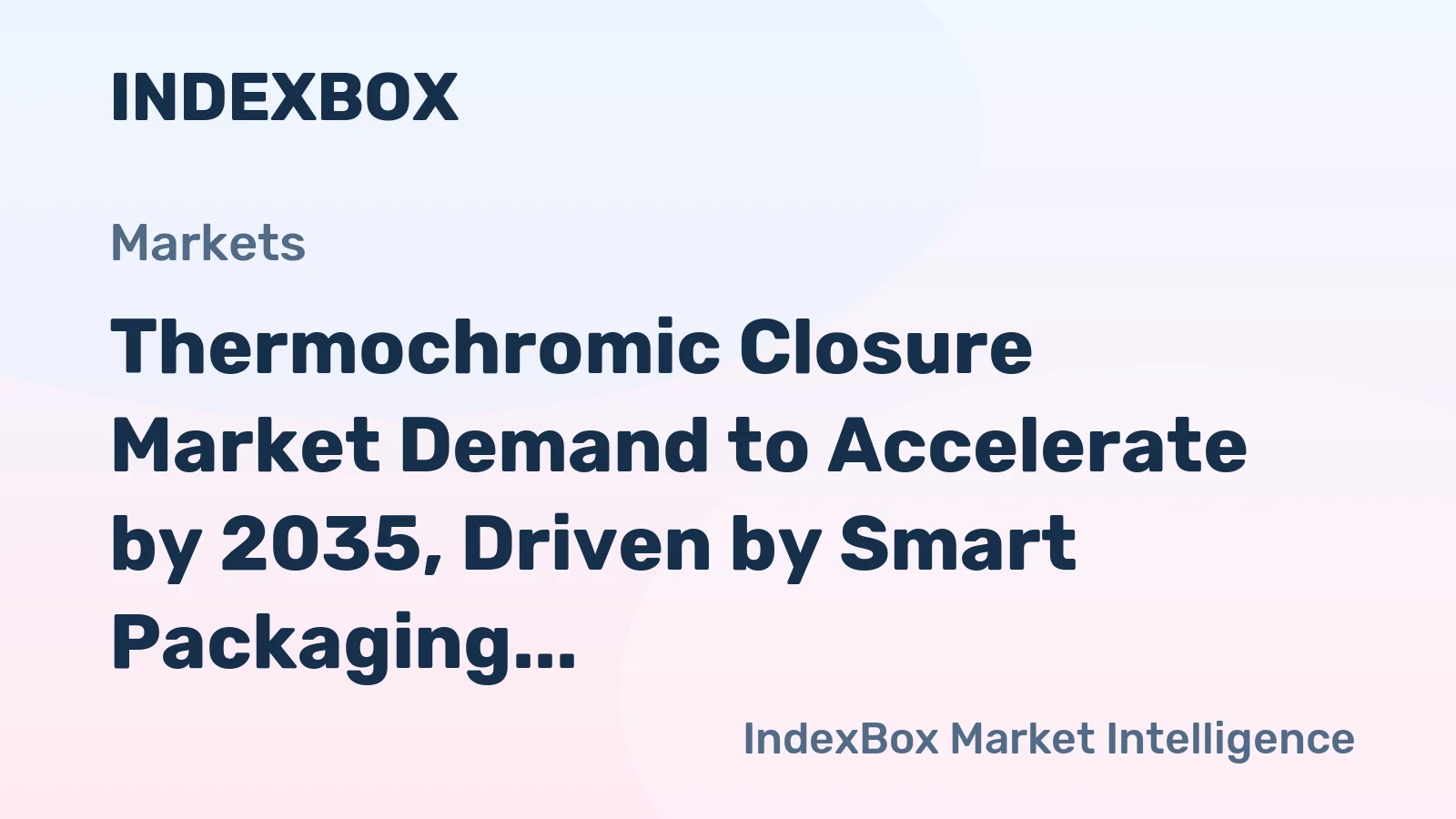 Thermochromic Closure Market Demand to Accelerate by 2035, Driven by Smart Packaging Adoption