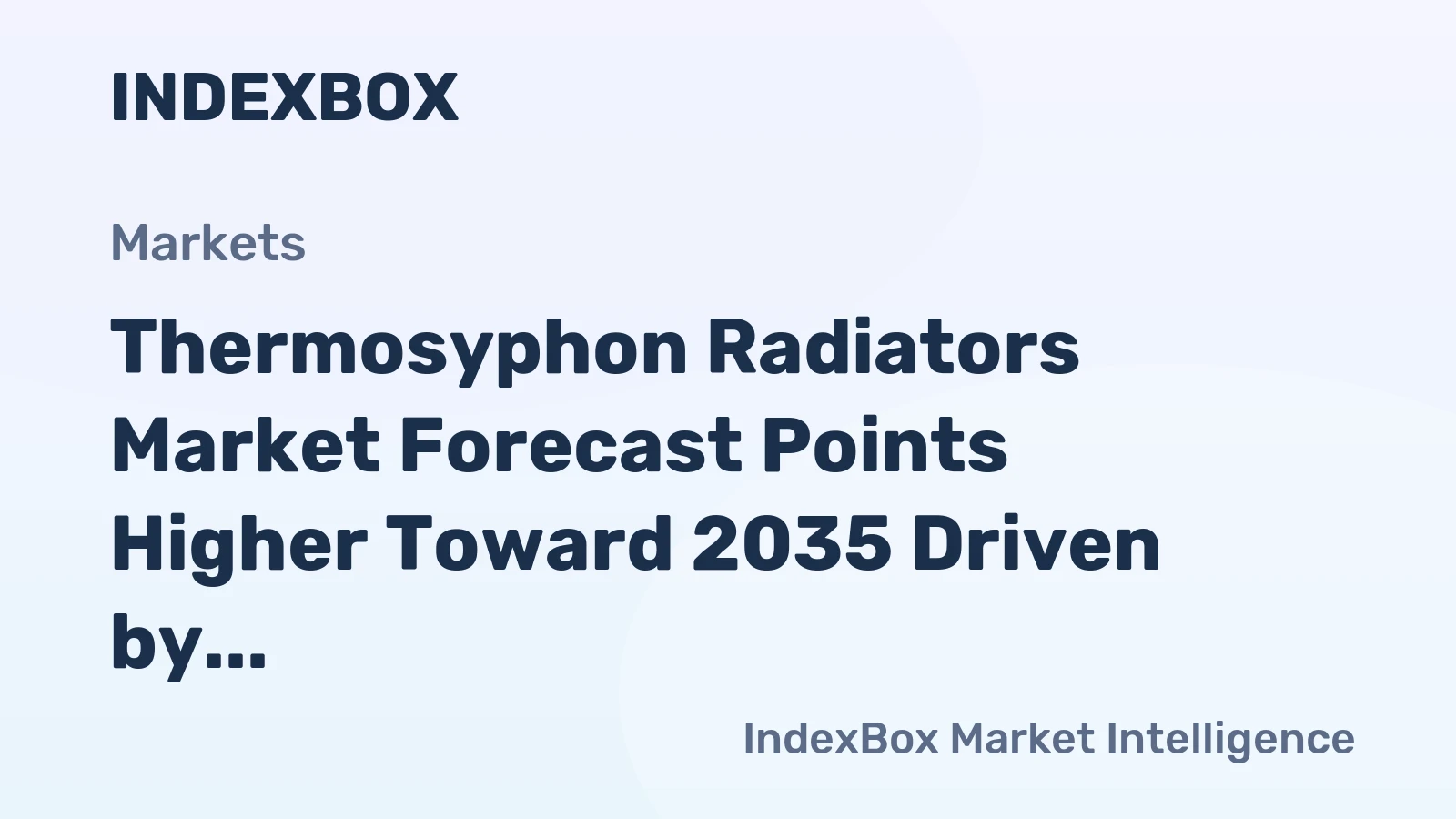 Thermosyphon Radiators Market Forecast Points Higher Toward 2035 Driven by Space and Semiconductor Demand