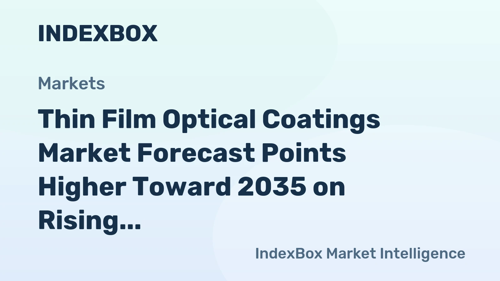 Thin Film Optical Coatings Market Forecast Points Higher Toward 2035 on Rising Optical Content in Electronics and Automotive Sensors