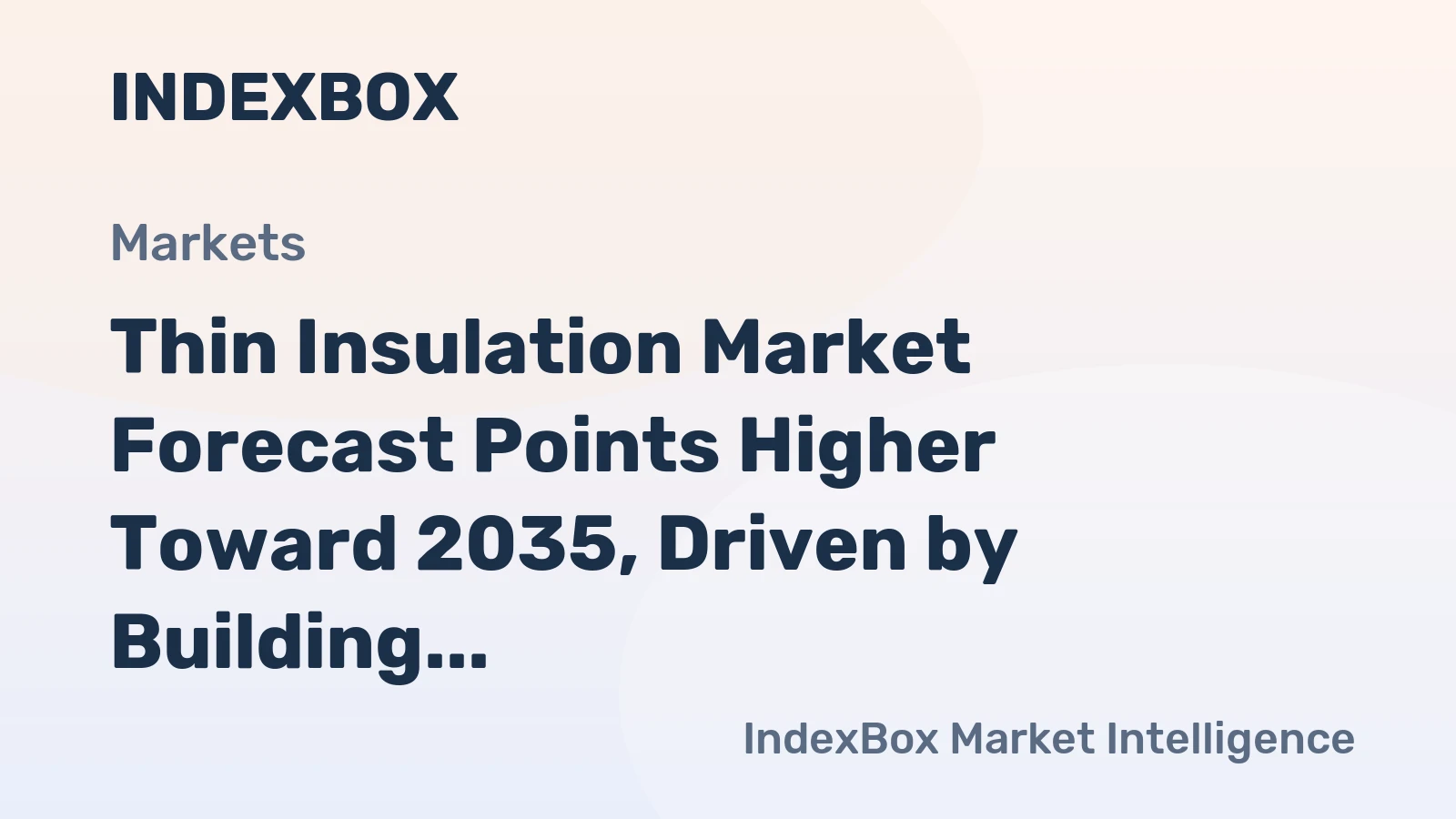 Thin Insulation Market Forecast Points Higher Toward 2035, Driven by Building Energy Codes