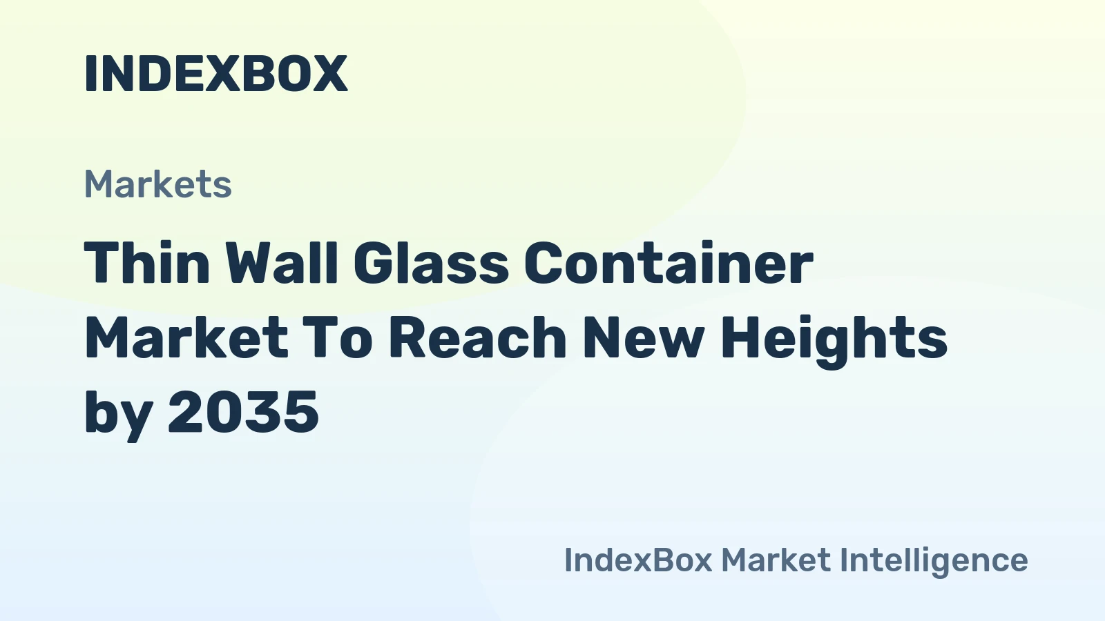 Thin Wall Glass Container Market to Reach New Heights by 2035, Driven by Sustainability Mandates and Premiumization Trends