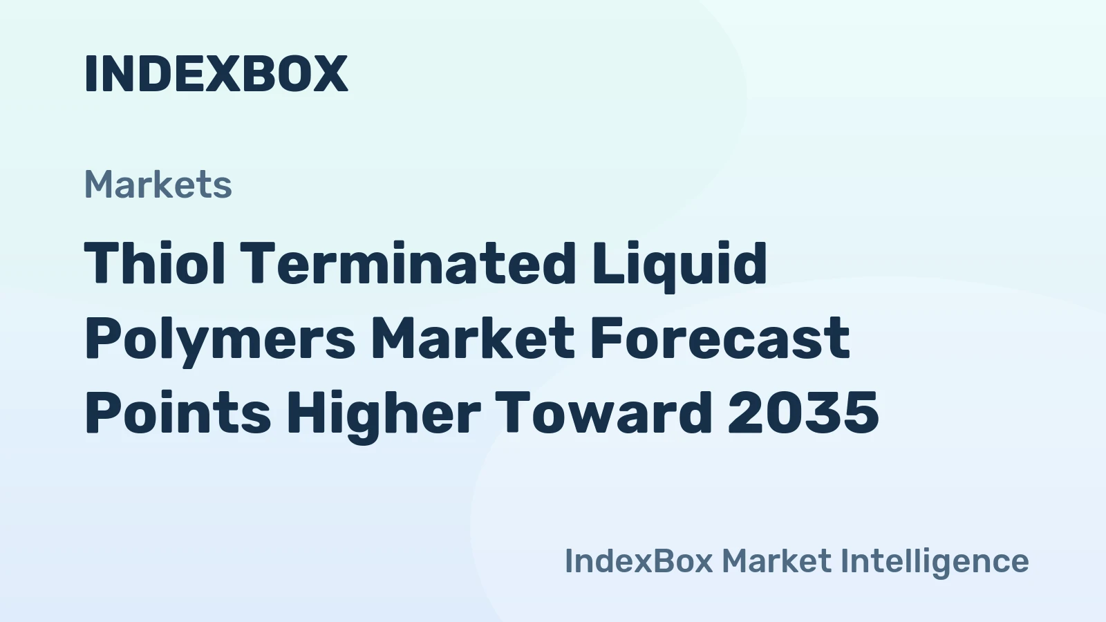 Thiol Terminated Liquid Polymers Market Forecast Points Higher Toward 2035, Driven by Aerospace Sealant Upgrades and Construction Demand