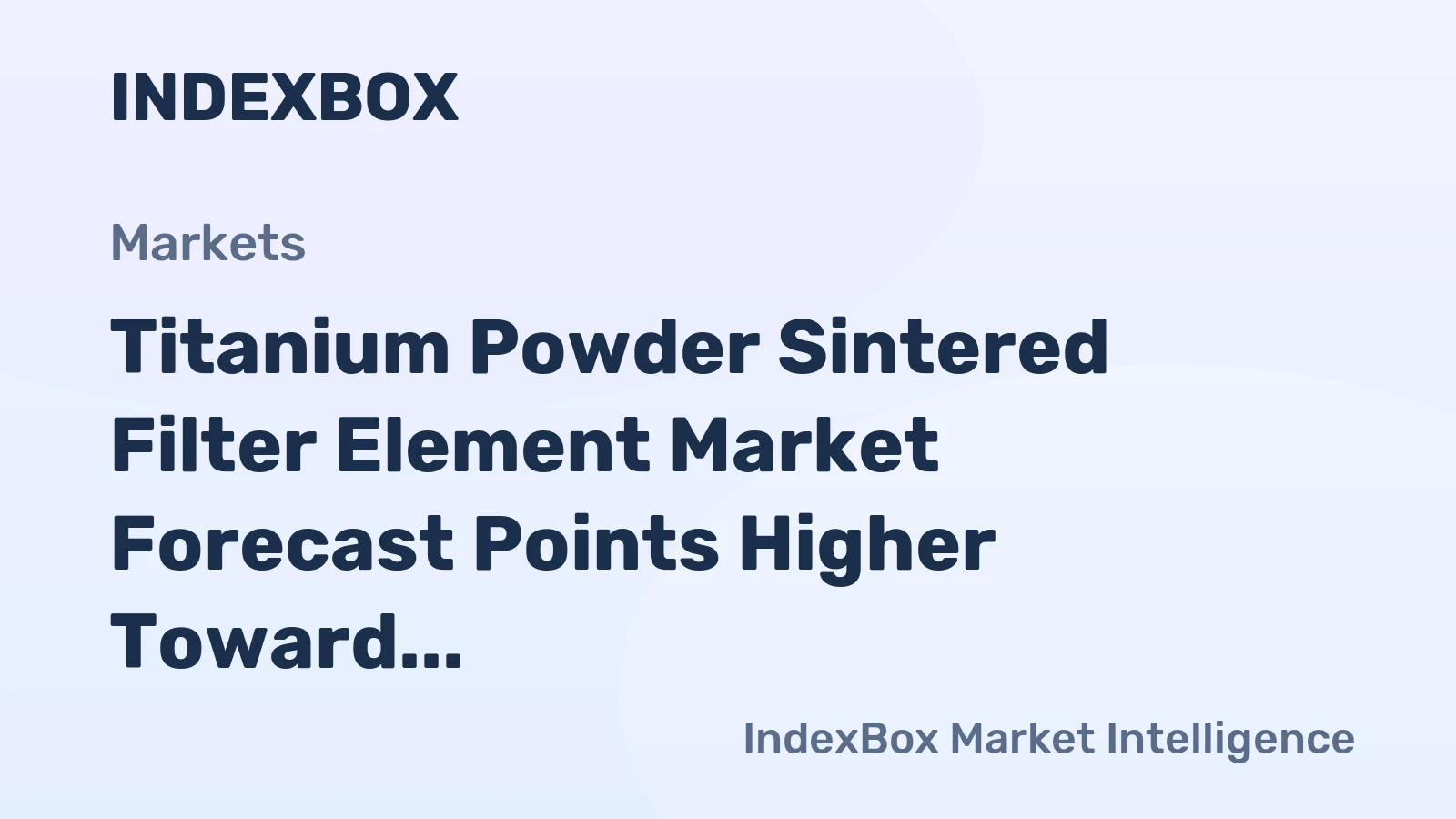 Titanium Powder Sintered Filter Element Market Forecast Points Higher Toward 2035, Driven by Semiconductor and Bioprocessing Capacity Expansions