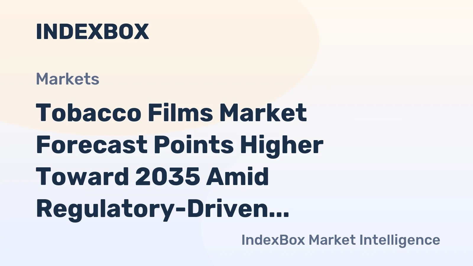 Tobacco Films Market Forecast Points Higher Toward 2035 Amid Regulatory-Driven Demand for High-Barrier Packaging