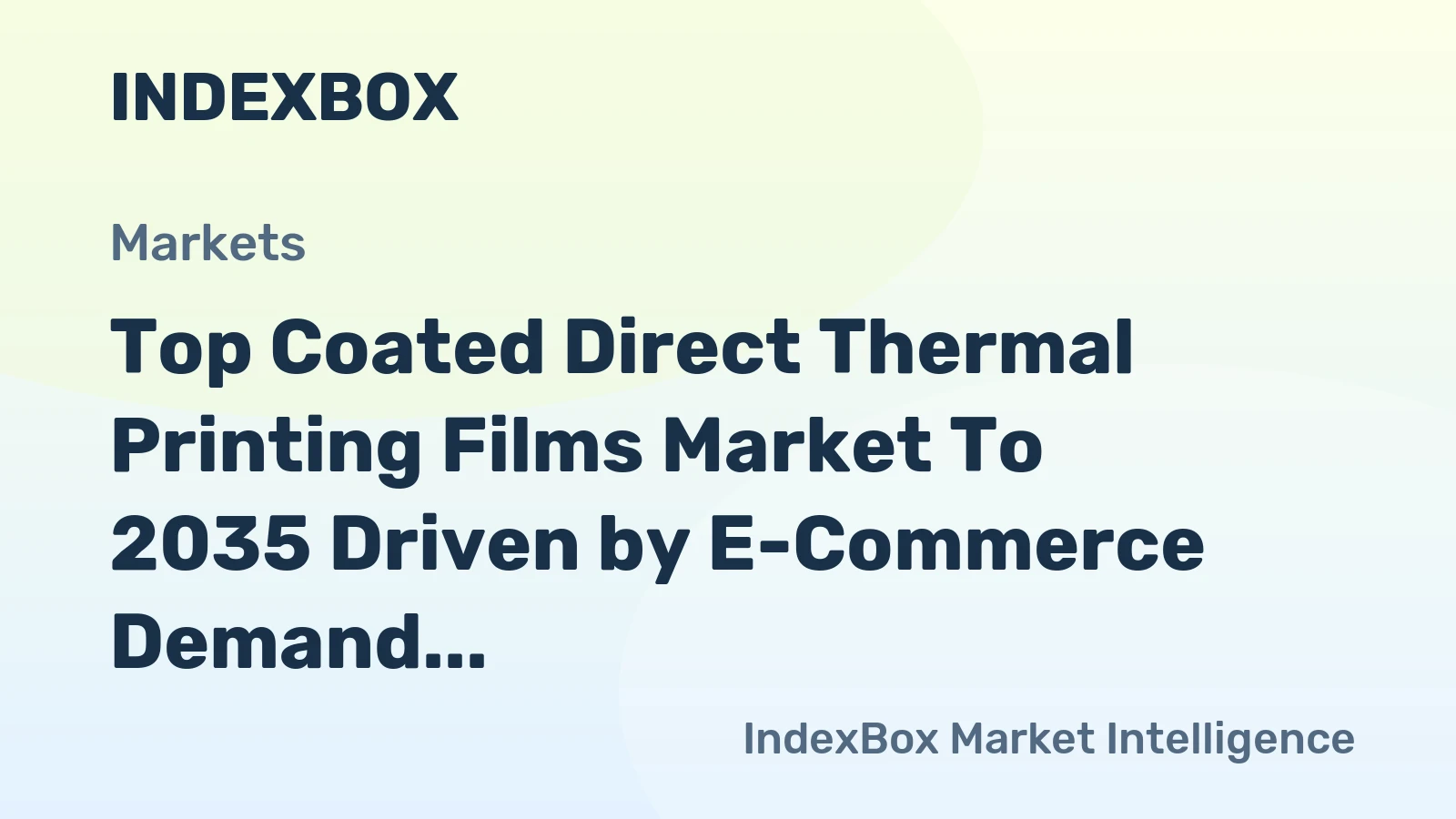 Top Coated Direct Thermal Printing Films Market to 2035 Driven by E-Commerce Demand for Durable Shipping Labels