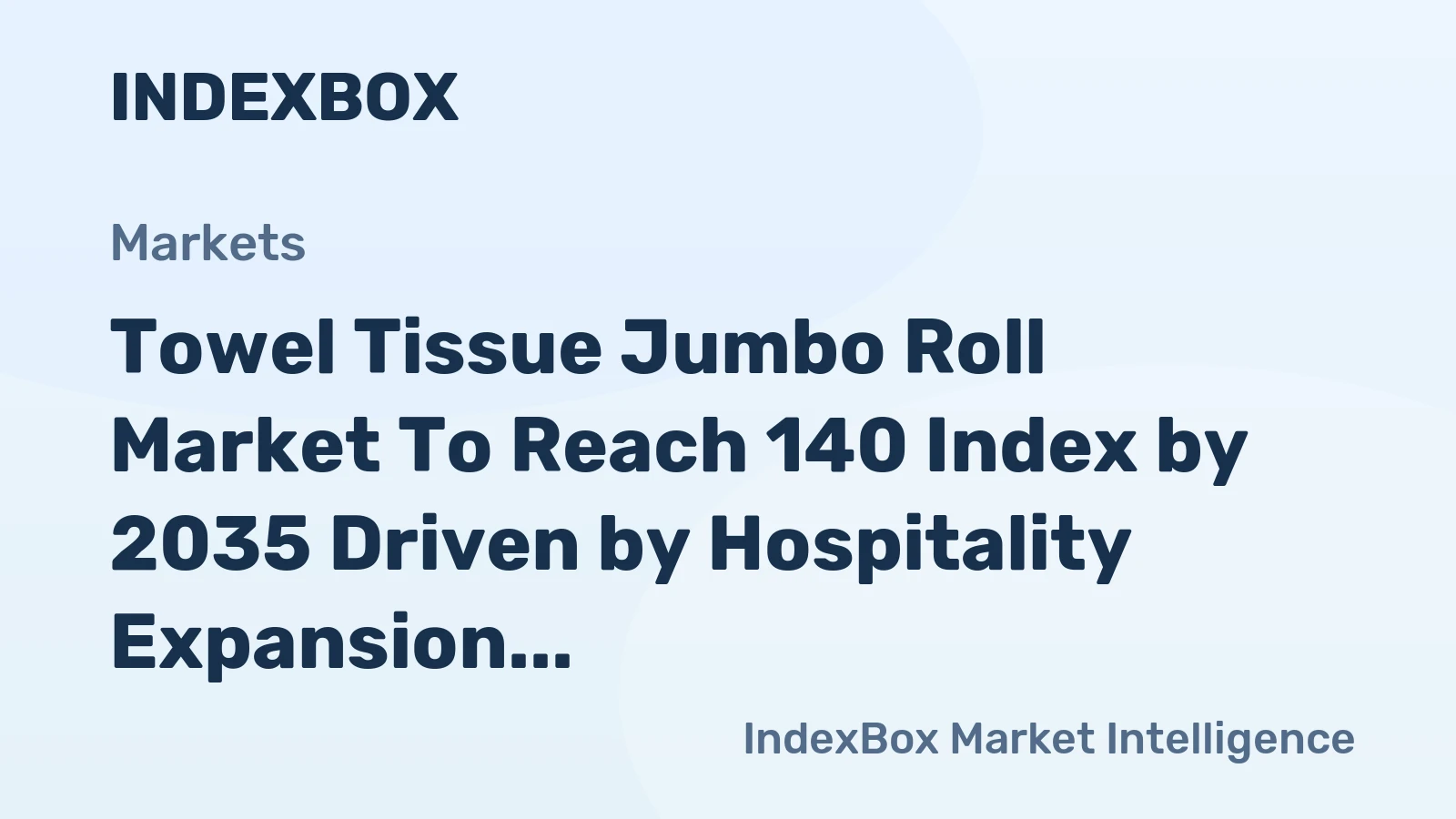 Towel Tissue Jumbo Roll Market to Reach 140 Index by 2035 Driven by Hospitality Expansion