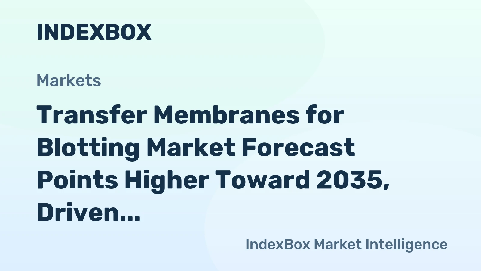 Transfer Membranes for Blotting Market Forecast Points Higher Toward 2035, Driven by Biopharma QC Expansion