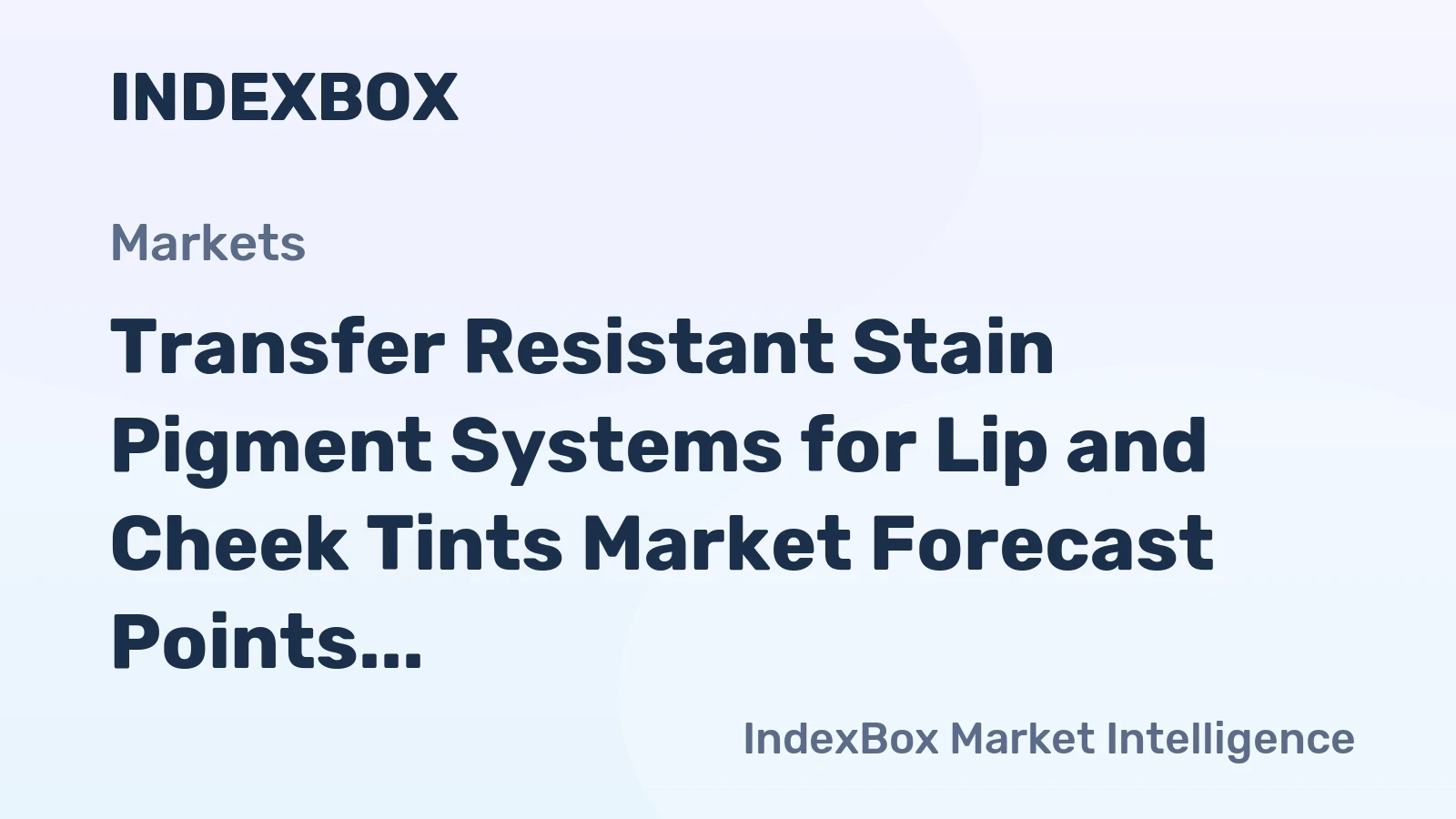 Transfer Resistant Stain Pigment Systems for Lip and Cheek Tints Market Forecast Points Higher Toward 2035