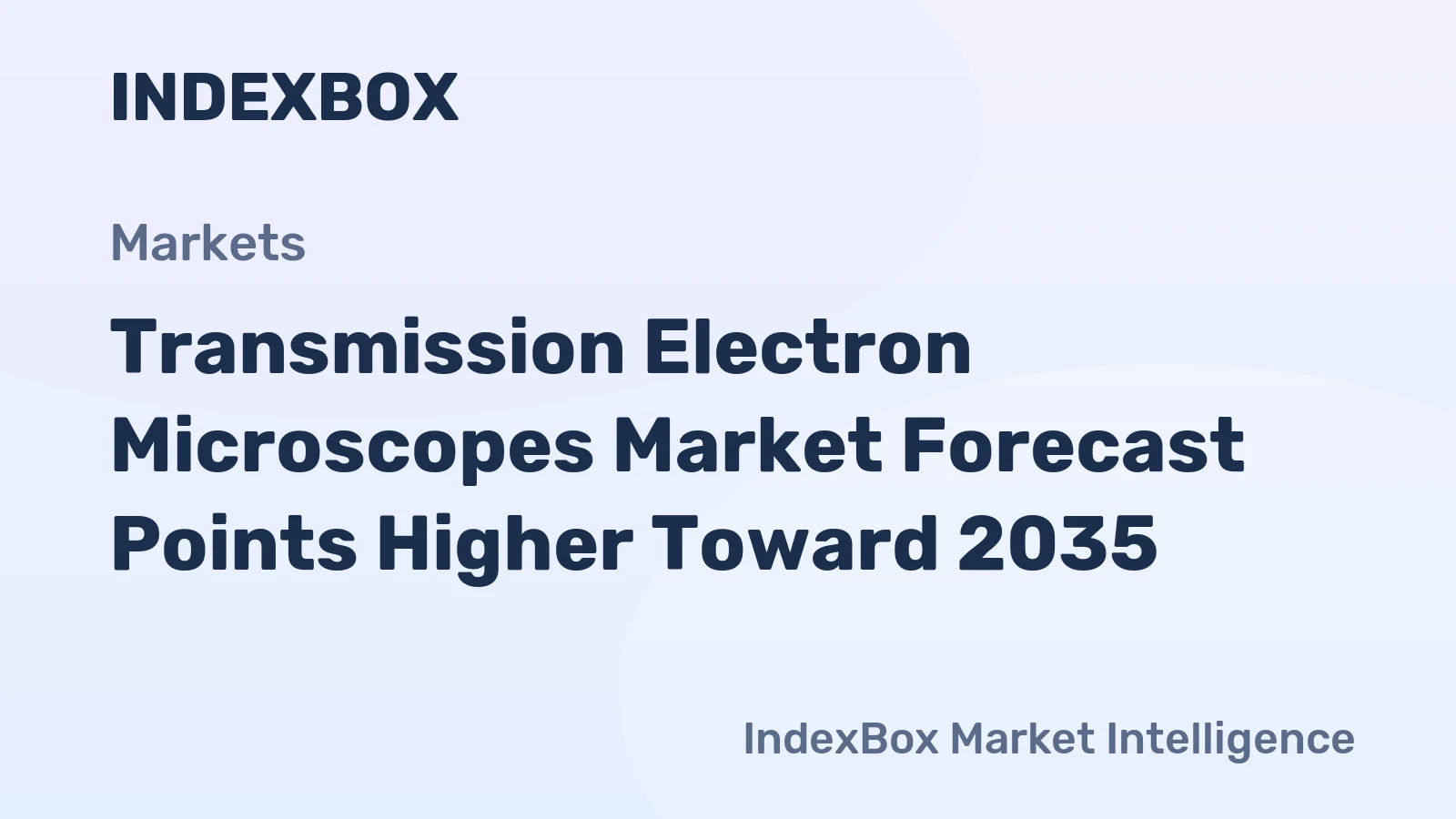 Transmission Electron Microscopes Market Forecast Points Higher Toward 2035, Driven by Nanotechnology R&D Expansion