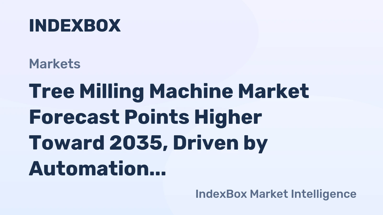 Tree Milling Machine Market Forecast Points Higher Toward 2035, Driven by Automation in Woodworking