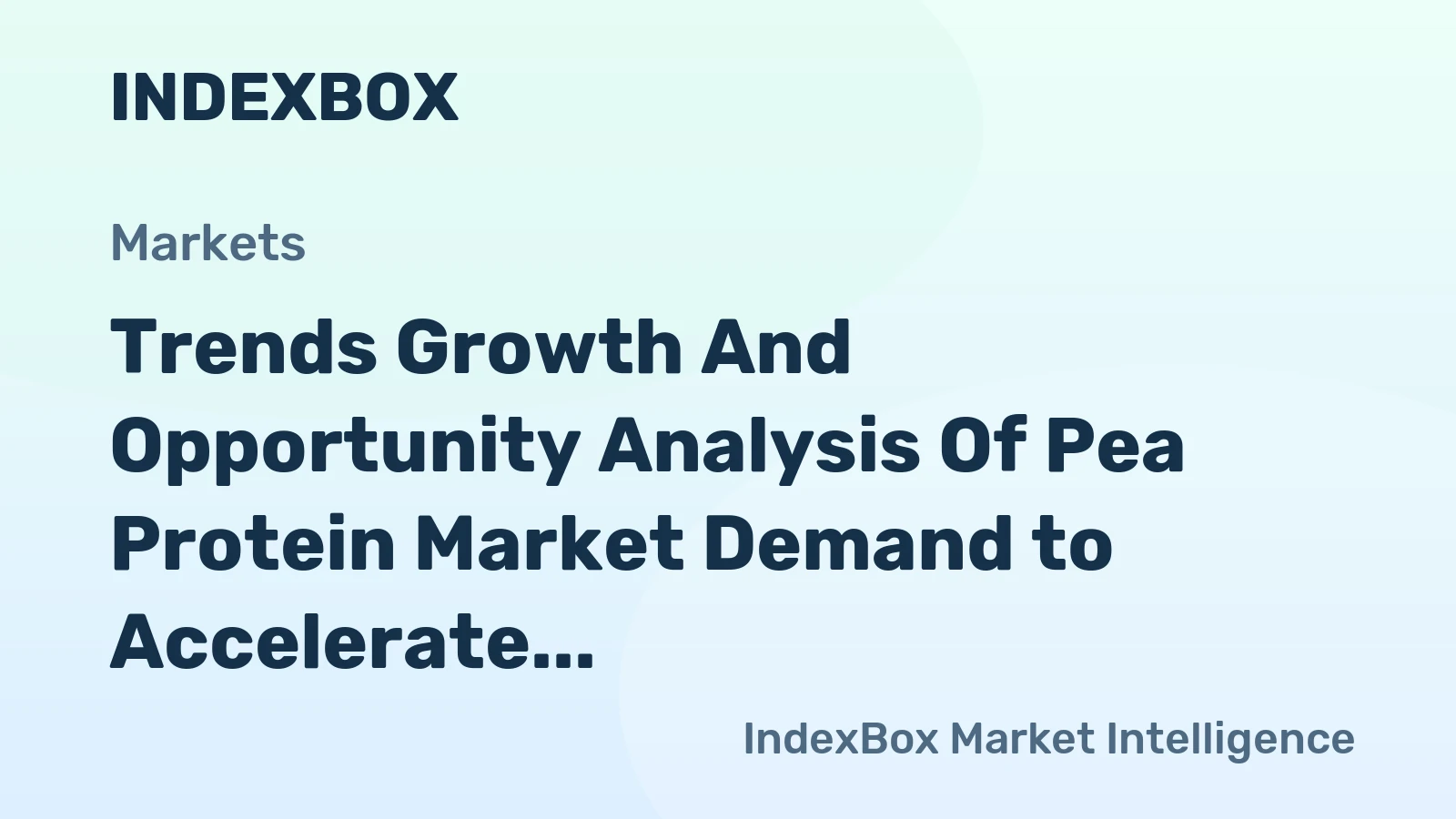 Trends Growth and Opportunity Analysis of Pea Protein Market Demand to Accelerate Through 2035 on Application-Led Innovation and Supply Chain Integration