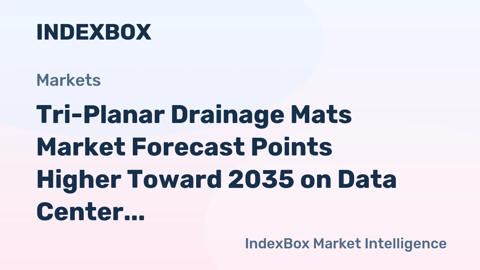 Tri-Planar Drainage Mats Market Forecast Points Higher Toward 2035 on Data Center and Tunnel Infrastructure Demand
