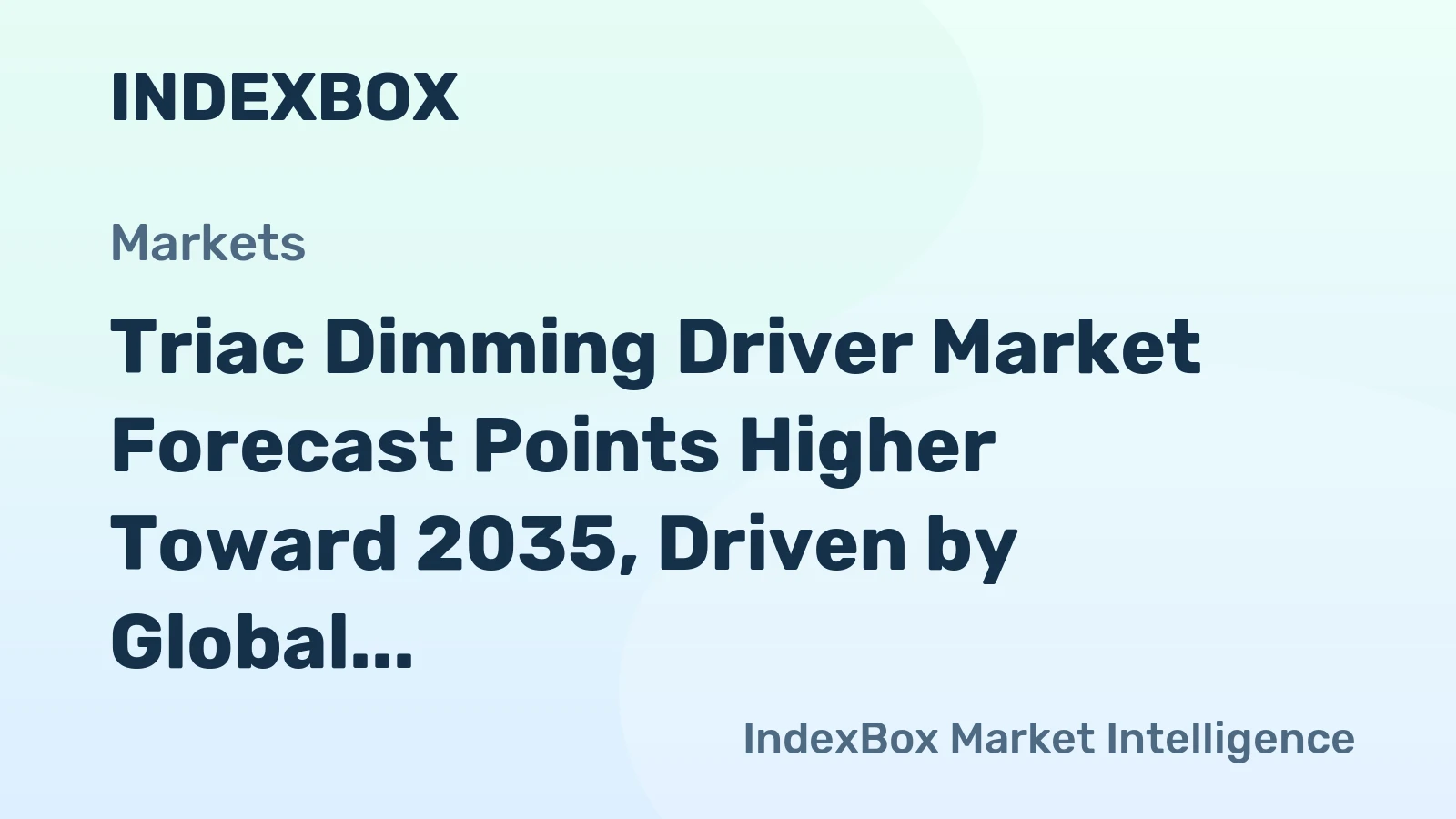 Triac Dimming Driver Market Forecast Points Higher Toward 2035, Driven by Global LED Retrofit Wave
