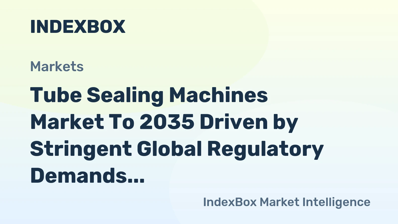 Tube Sealing Machines Market to 2035 Driven by Stringent Global Regulatory Demands for Tamper-Evident Pharmaceutical Seals