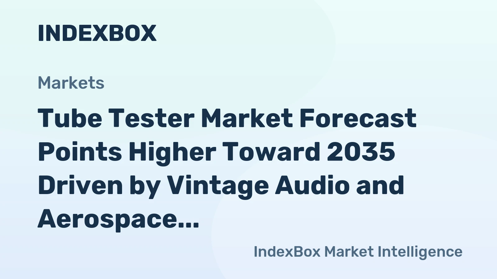 Tube Tester Market Forecast Points Higher Toward 2035 Driven by Vintage Audio and Aerospace Demand