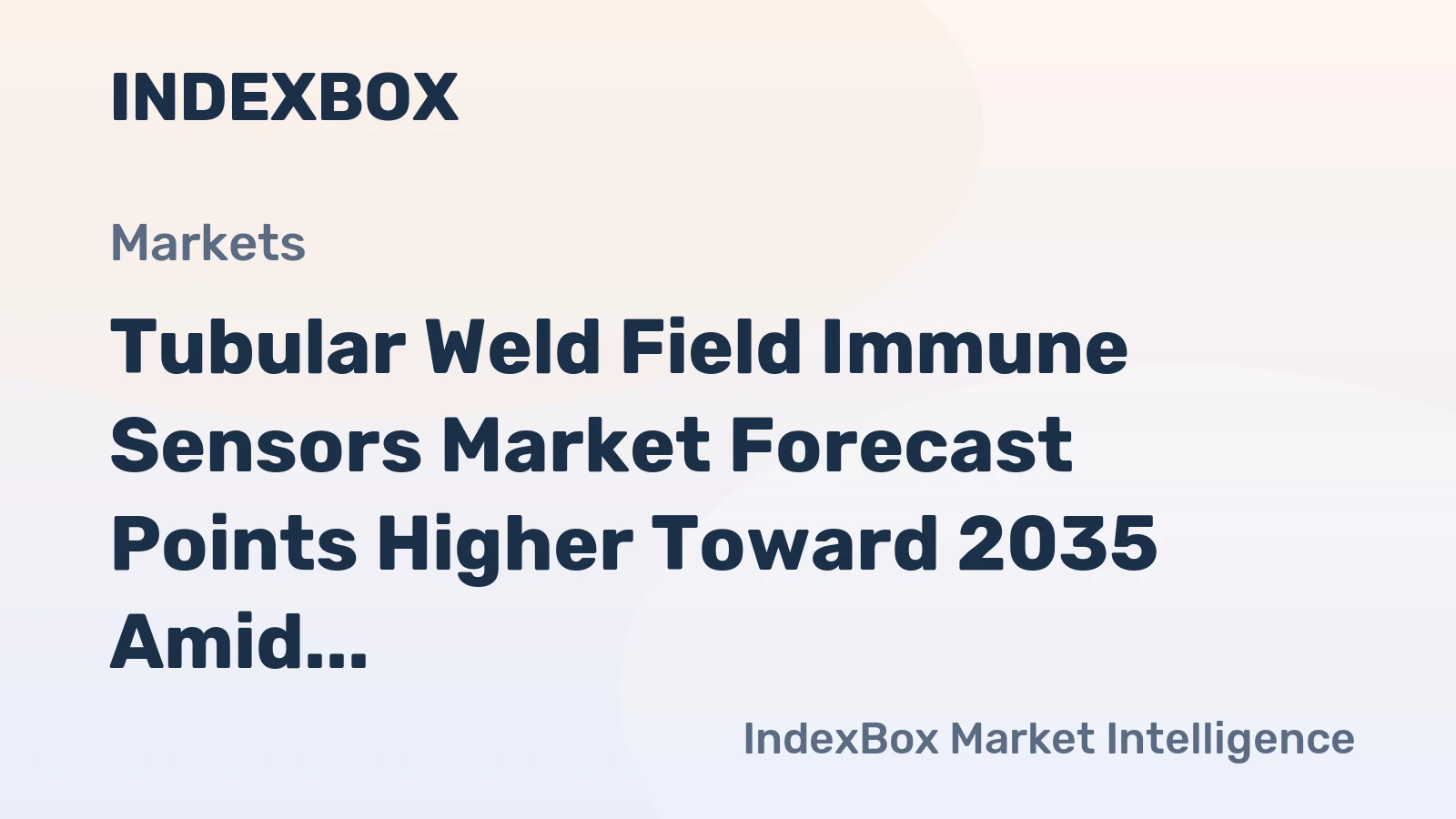 Tubular Weld Field Immune Sensors Market Forecast Points Higher Toward 2035 Amid Accelerating Industrial Automation