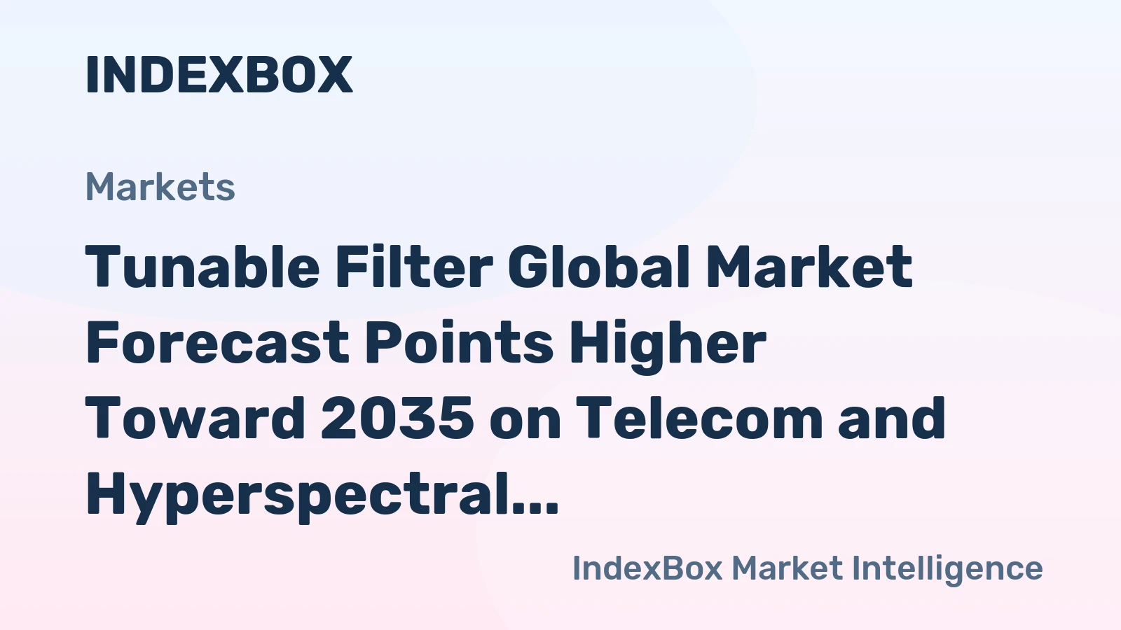 Tunable Filter Global Market Forecast Points Higher Toward 2035 on Telecom and Hyperspectral Imaging Demand