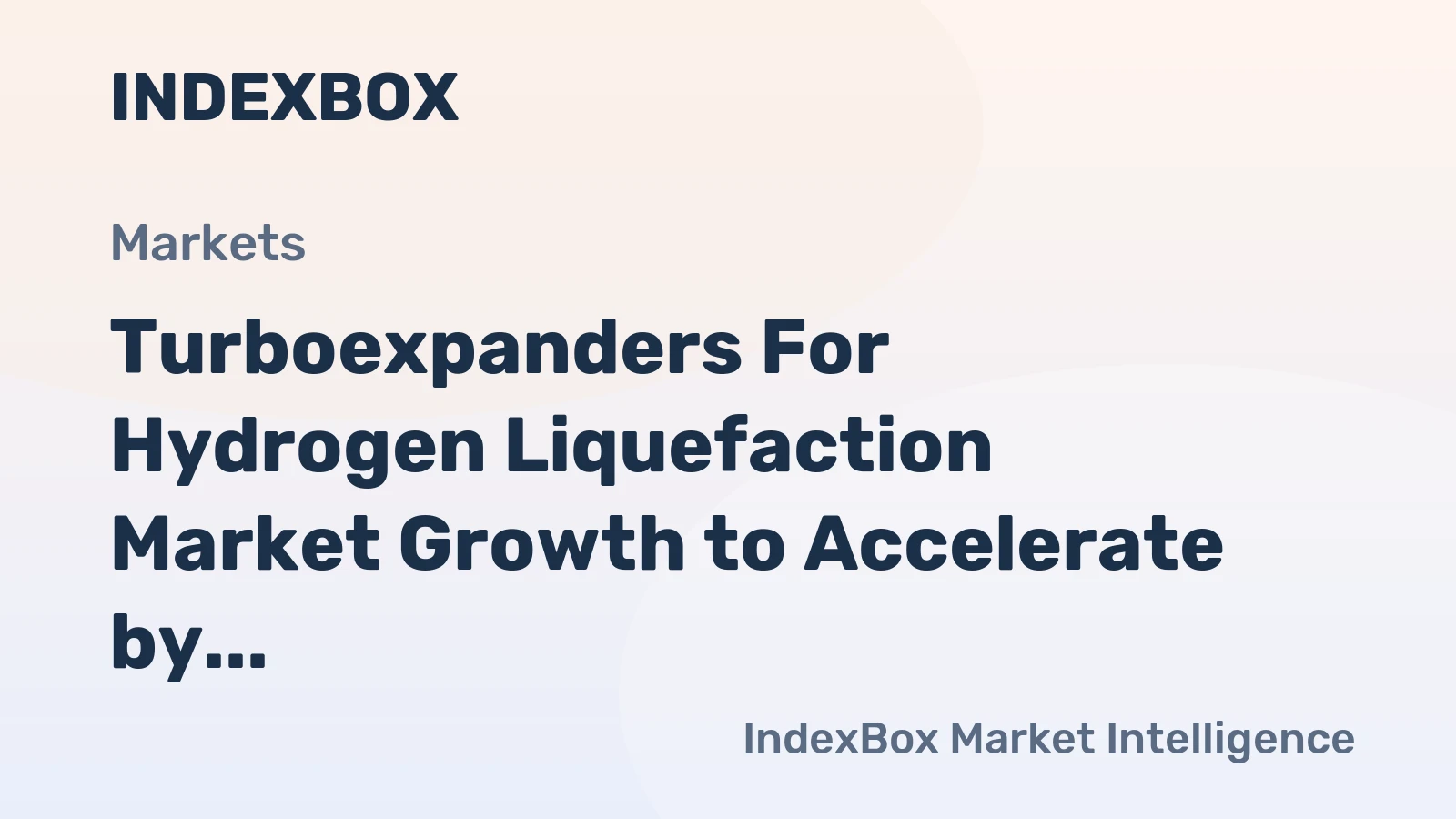 Turboexpanders for Hydrogen Liquefaction Market Growth to Accelerate by 2035, Driven by Large-Scale Green Hydrogen Plant Expansions
