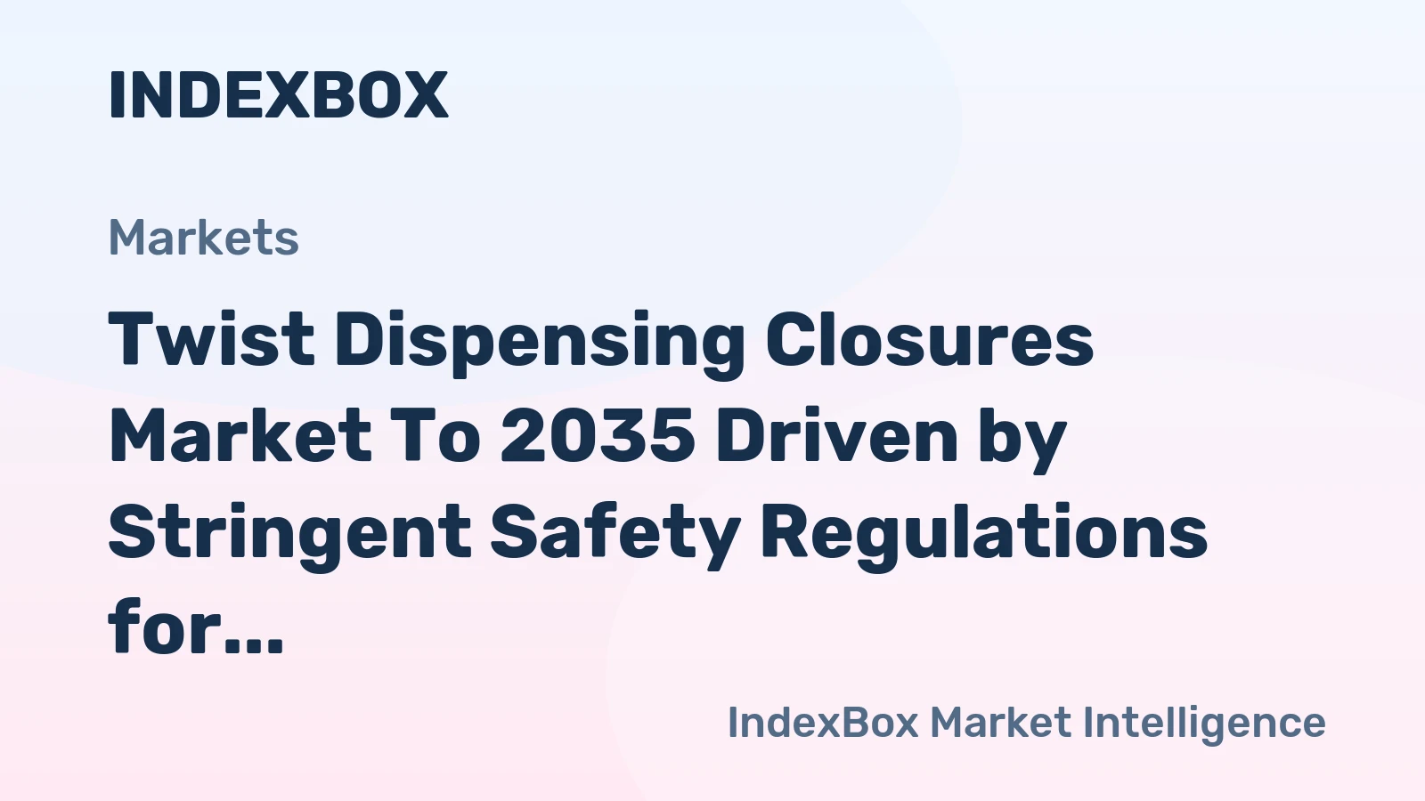 Twist Dispensing Closures Market to 2035 Driven by Stringent Safety Regulations for Pharmaceuticals and Chemicals