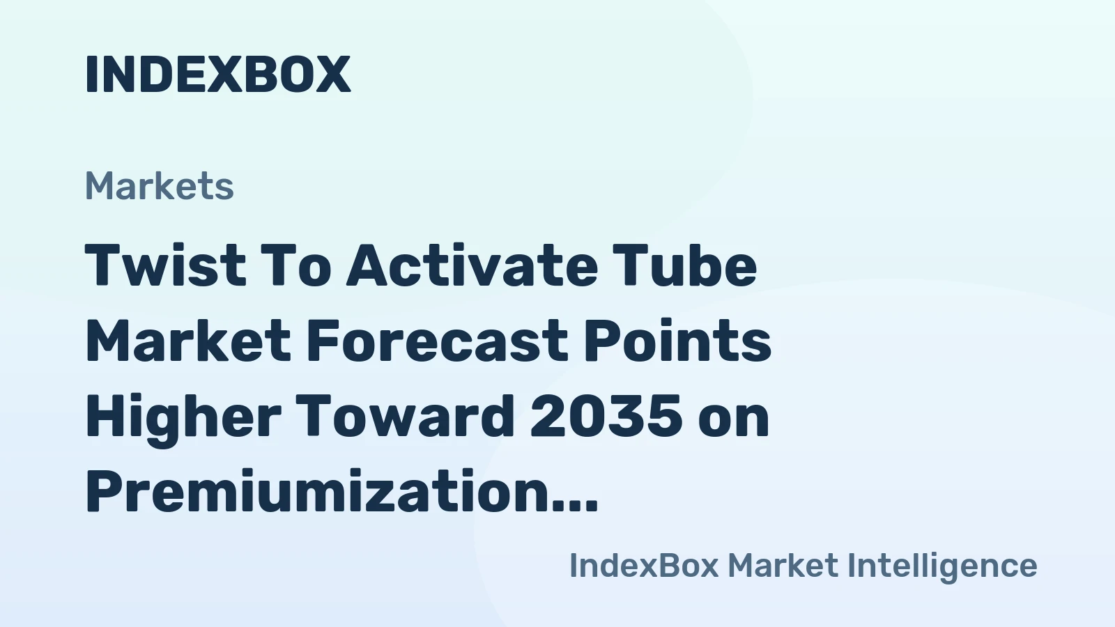 Twist to Activate Tube Market Forecast Points Higher Toward 2035 on Premiumization and E-Commerce Tailwinds