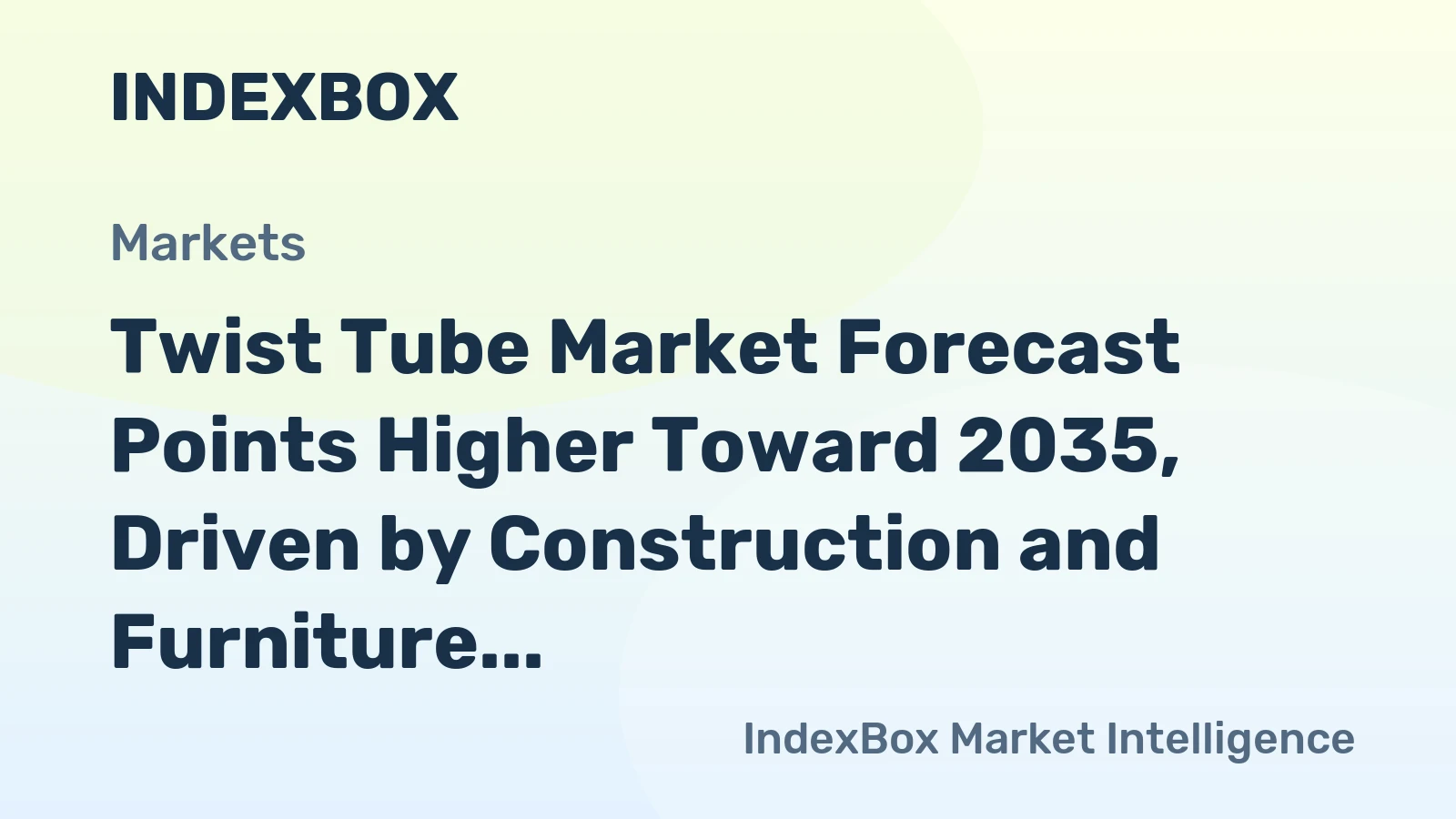 Twist Tube Market Forecast Points Higher Toward 2035, Driven by Construction and Furniture Demand