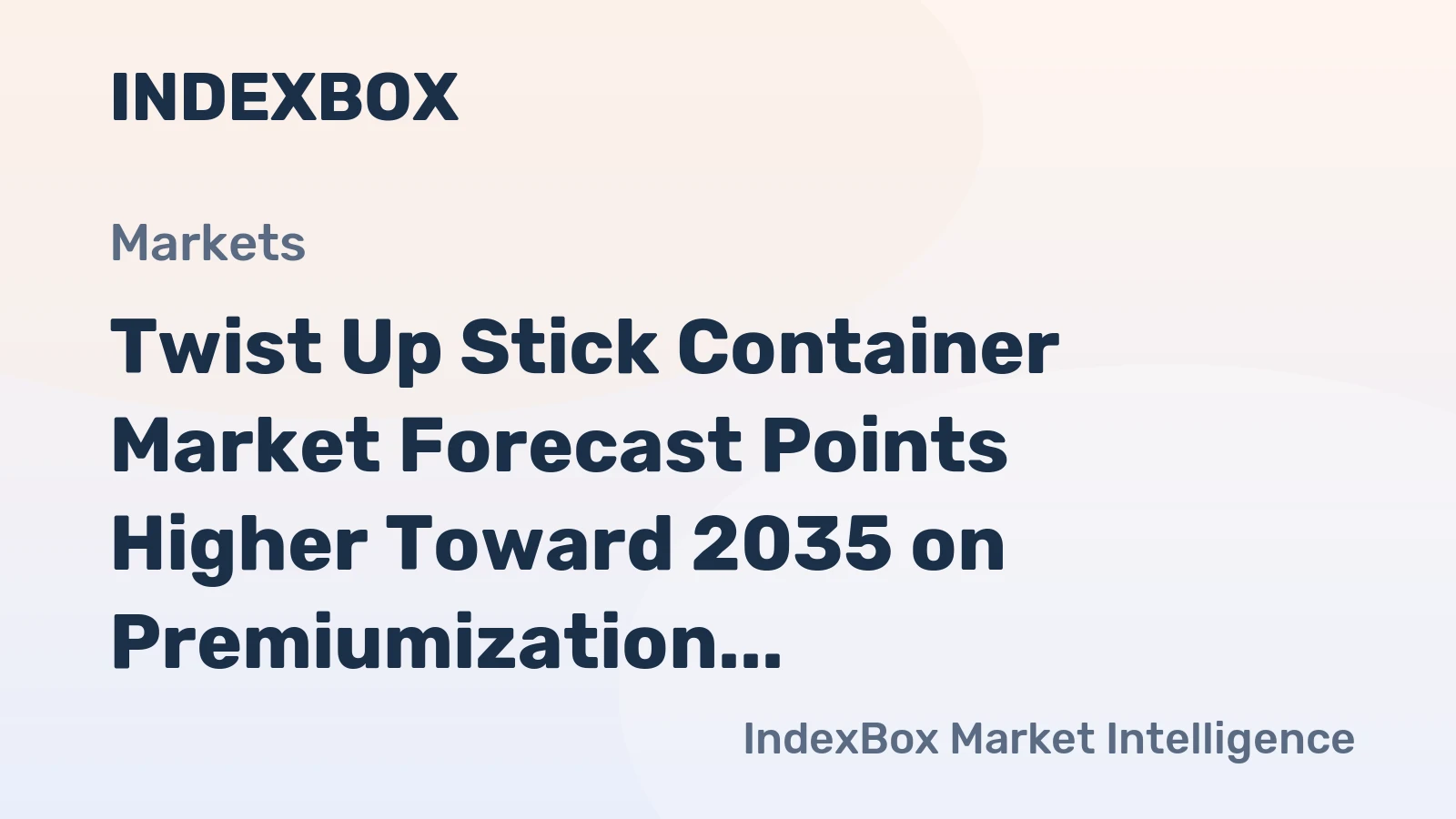 Twist Up Stick Container Market Forecast Points Higher Toward 2035 on Premiumization Wave