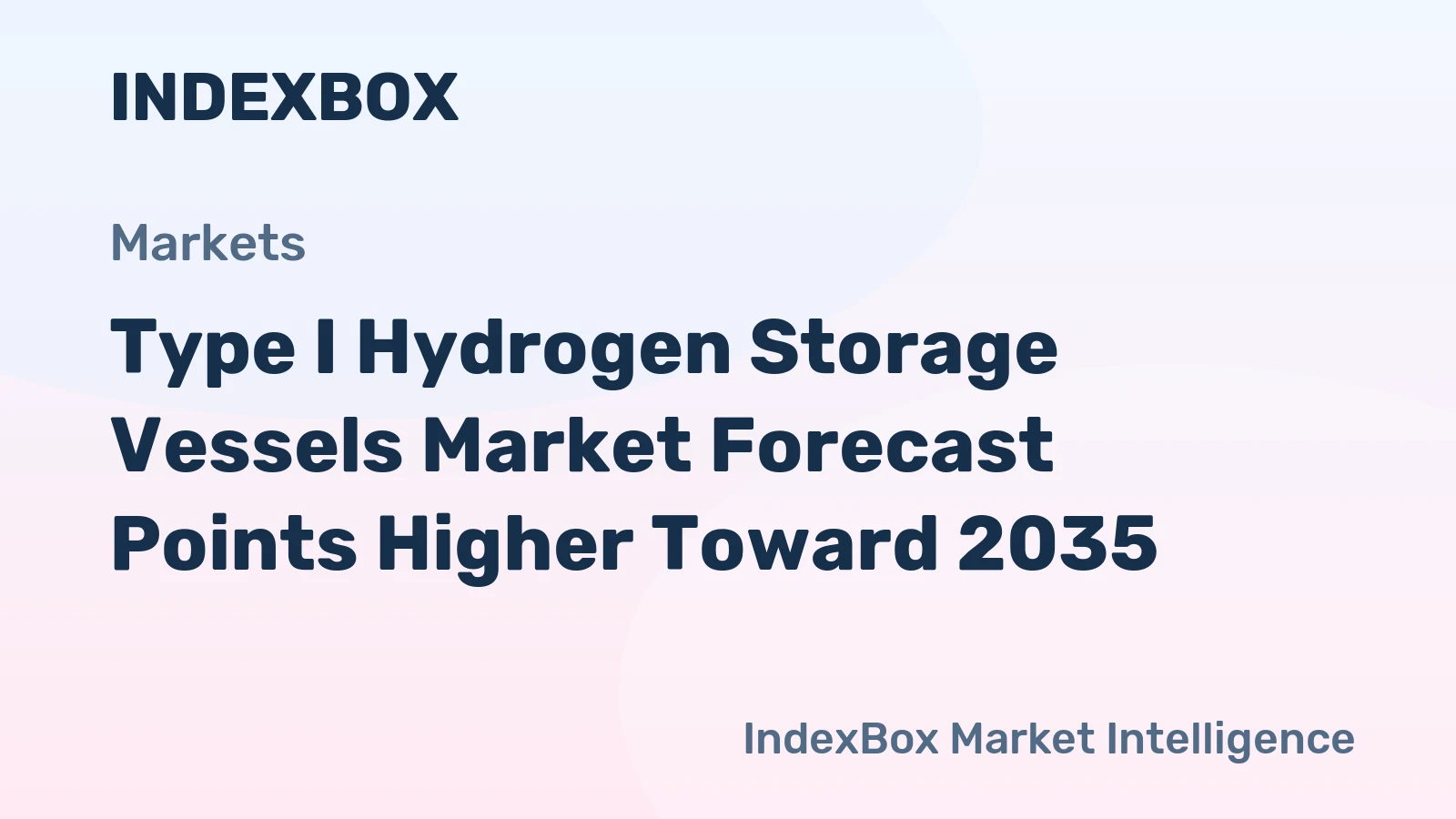Type I Hydrogen Storage Vessels Market Forecast Points Higher Toward 2035, Driven by Industrial Hydrogen Demand and Refueling Infrastructure Expansion