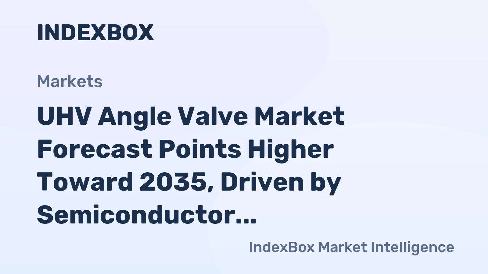 UHV Angle Valve Market Forecast Points Higher Toward 2035, Driven by Semiconductor Fab Expansion