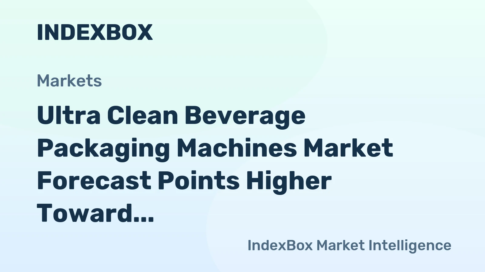 Ultra Clean Beverage Packaging Machines Market Forecast Points Higher Toward 2035, Driven by Premiumization
