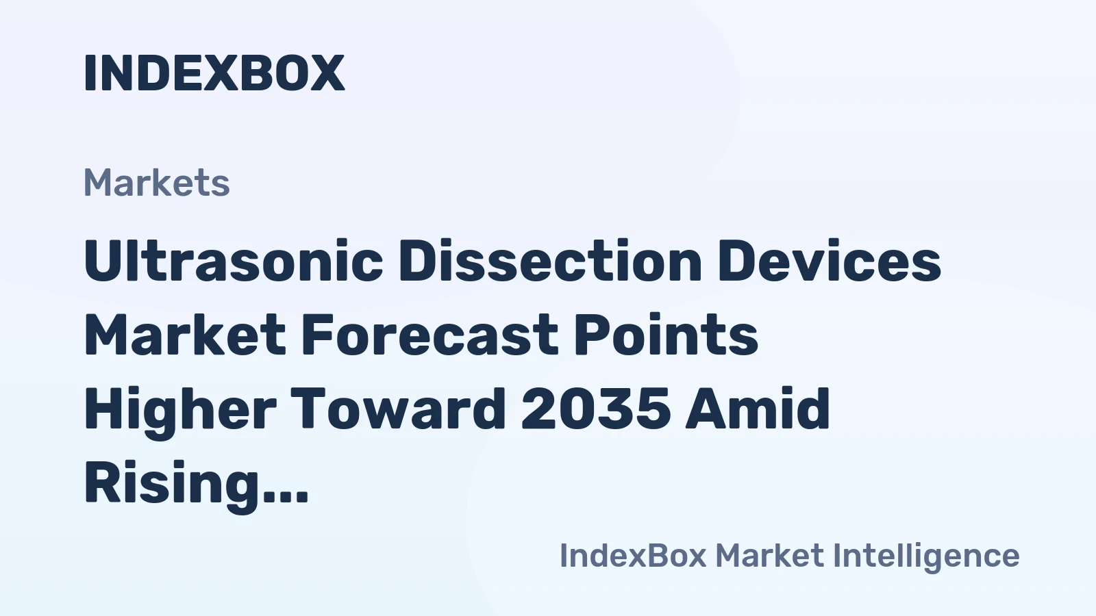 Ultrasonic Dissection Devices Market Forecast Points Higher Toward 2035 Amid Rising Minimally Invasive Surgery Volumes