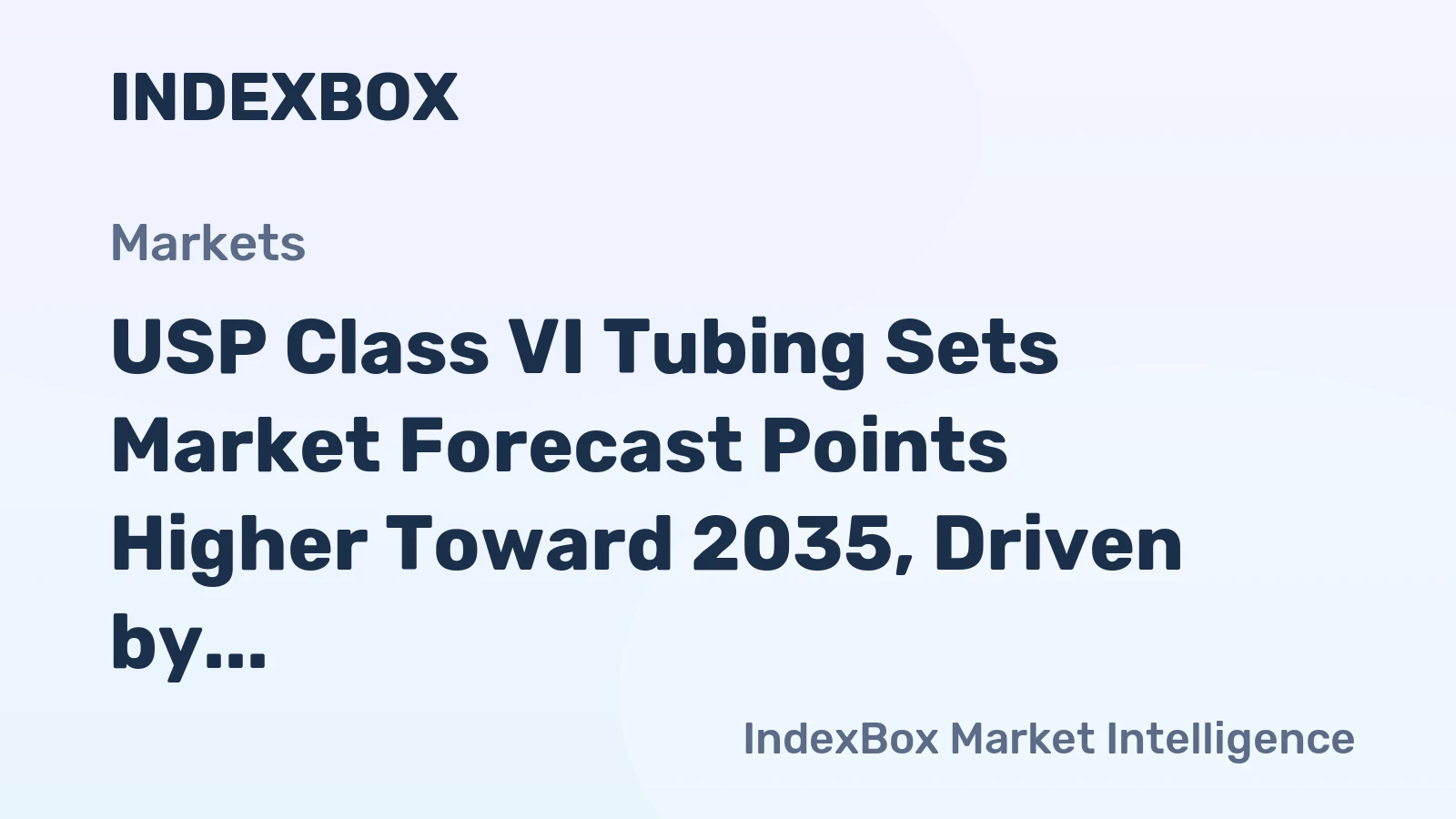 USP Class VI Tubing Sets Market Forecast Points Higher Toward 2035, Driven by Biopharma Single-Use Expansion