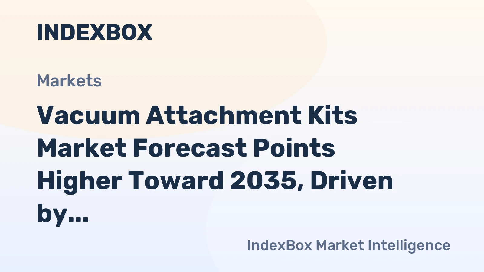 Vacuum Attachment Kits Market Forecast Points Higher Toward 2035, Driven by Semiconductor Fab Expansion