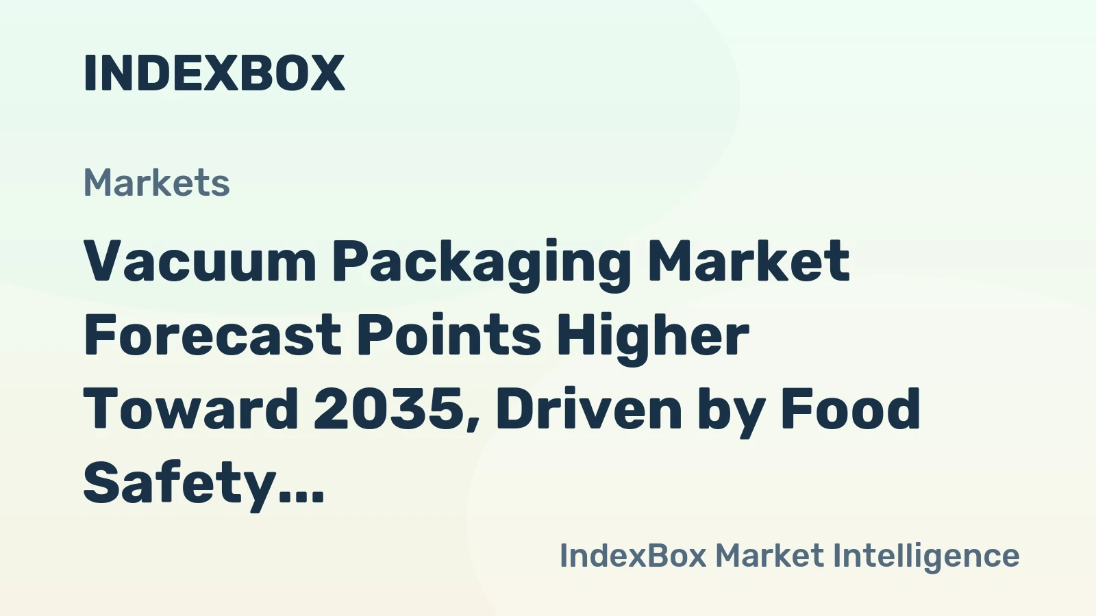 Vacuum Packaging Market Forecast Points Higher Toward 2035, Driven by Food Safety and Shelf-Life Demands